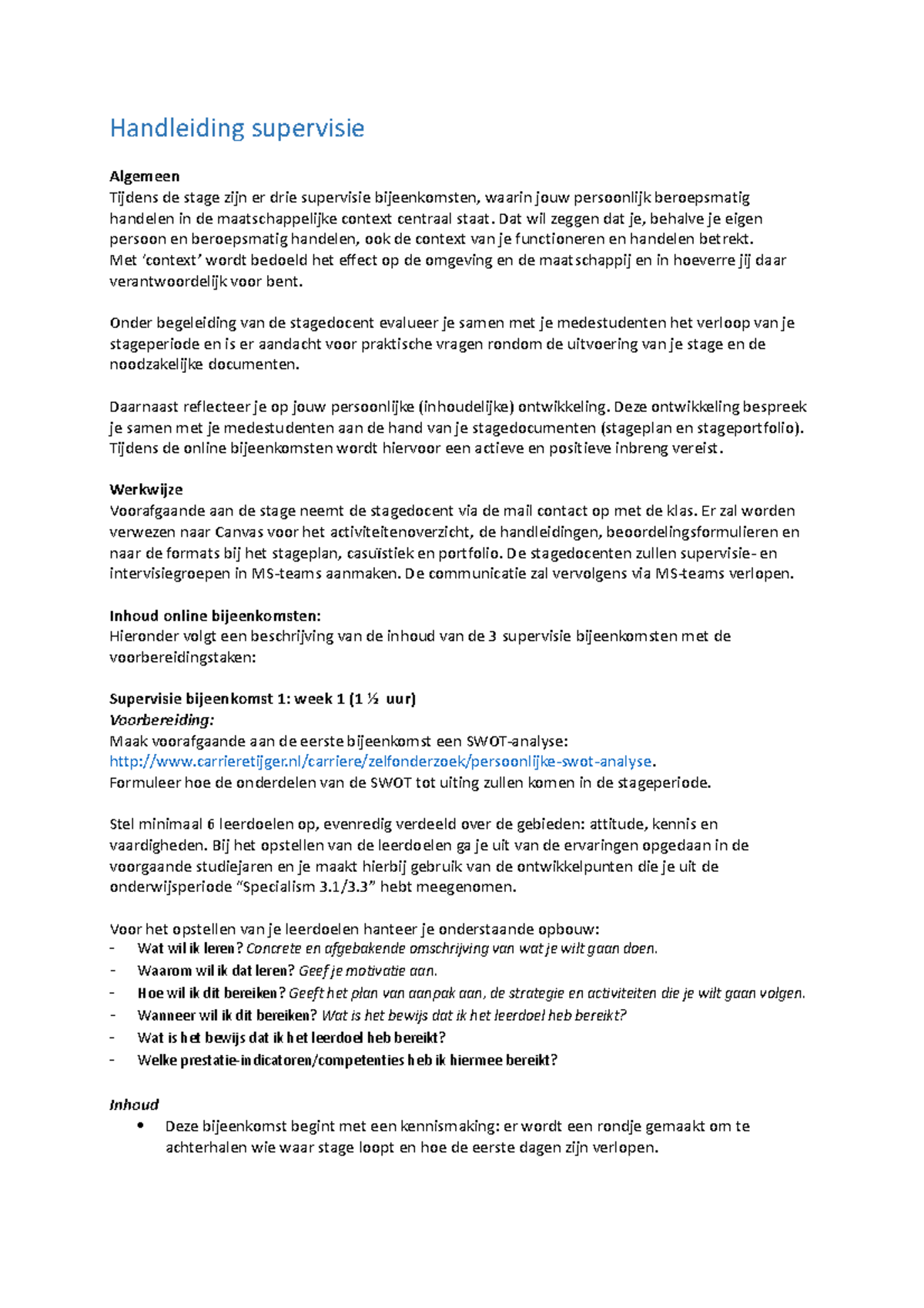 Handleiding supervisie - Handleiding supervisie Algemeen Tijdens de ...
