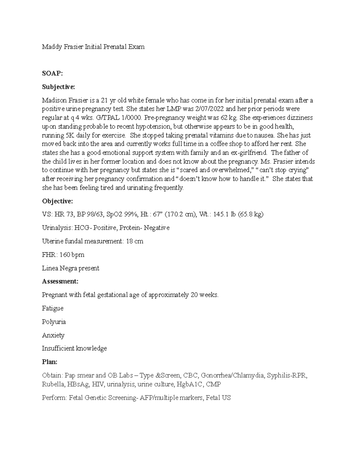 NURN 218 Maddie Frasier SOAP note - Maddy Frasier Initial Prenatal Exam ...