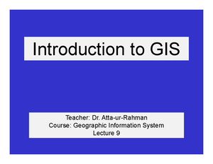 Lecture 6 GIS Global Positioning System Atta - Teacher: Dr. Atta-ur ...