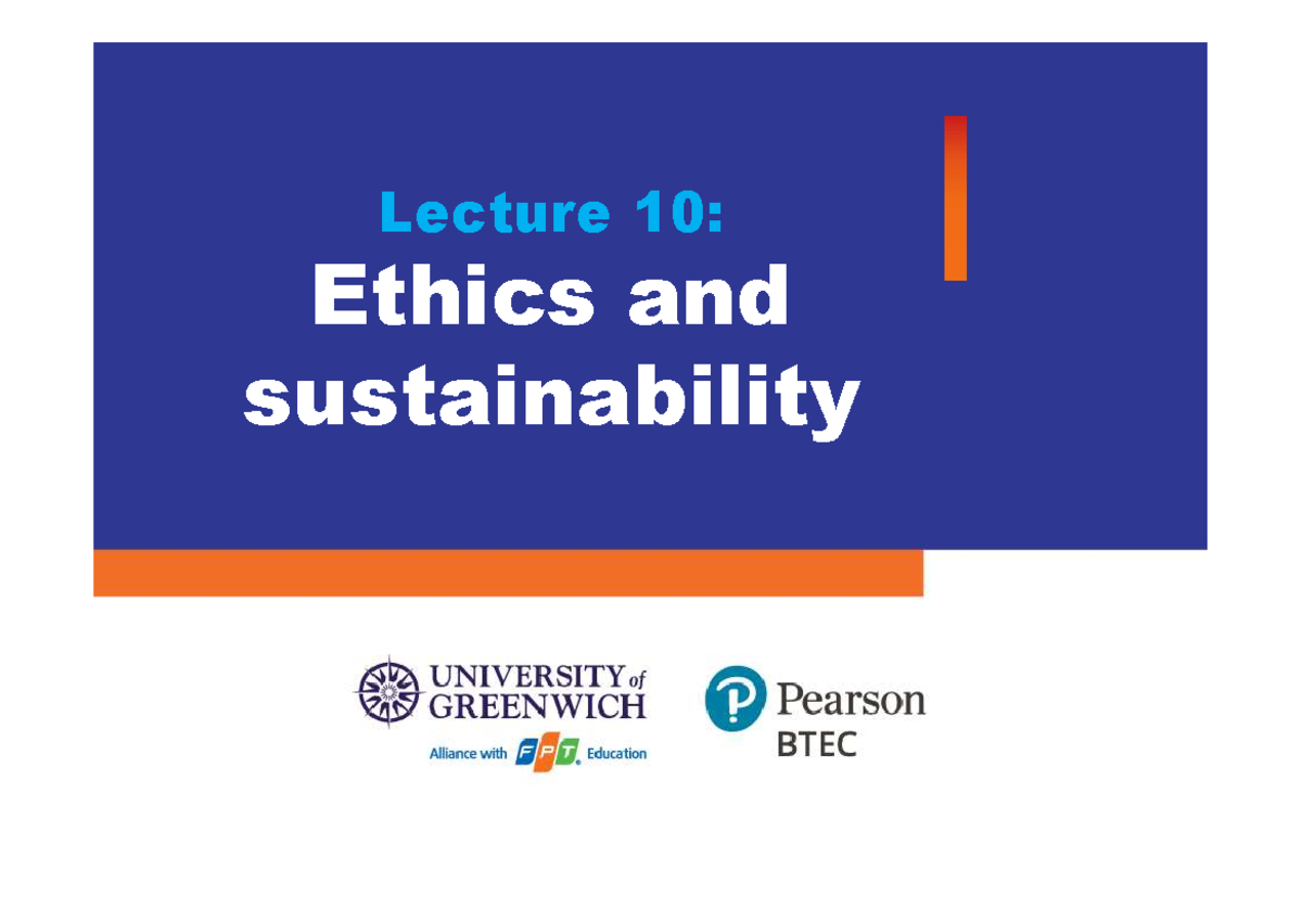 Lecture slide 10 S - Global Business Environment - Lecture 10: Ethics ...