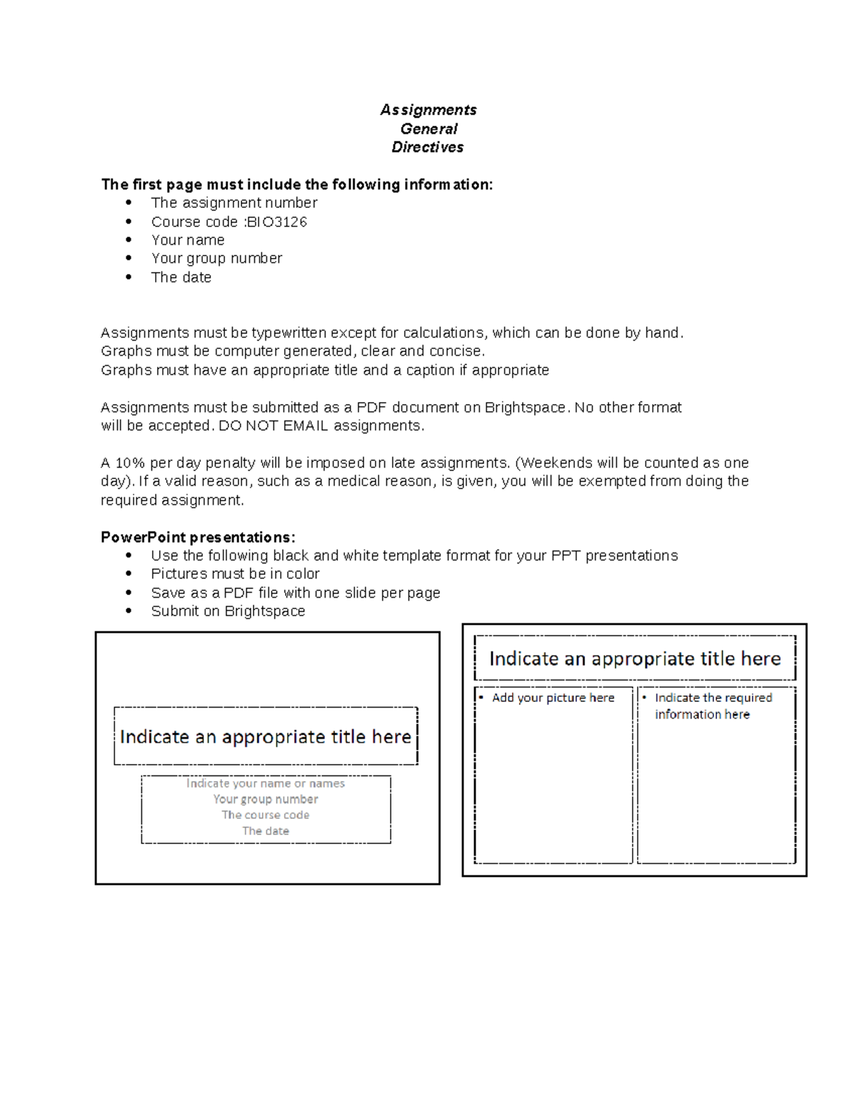 Assignments directives - Assignments General Directives The first page must include the ...