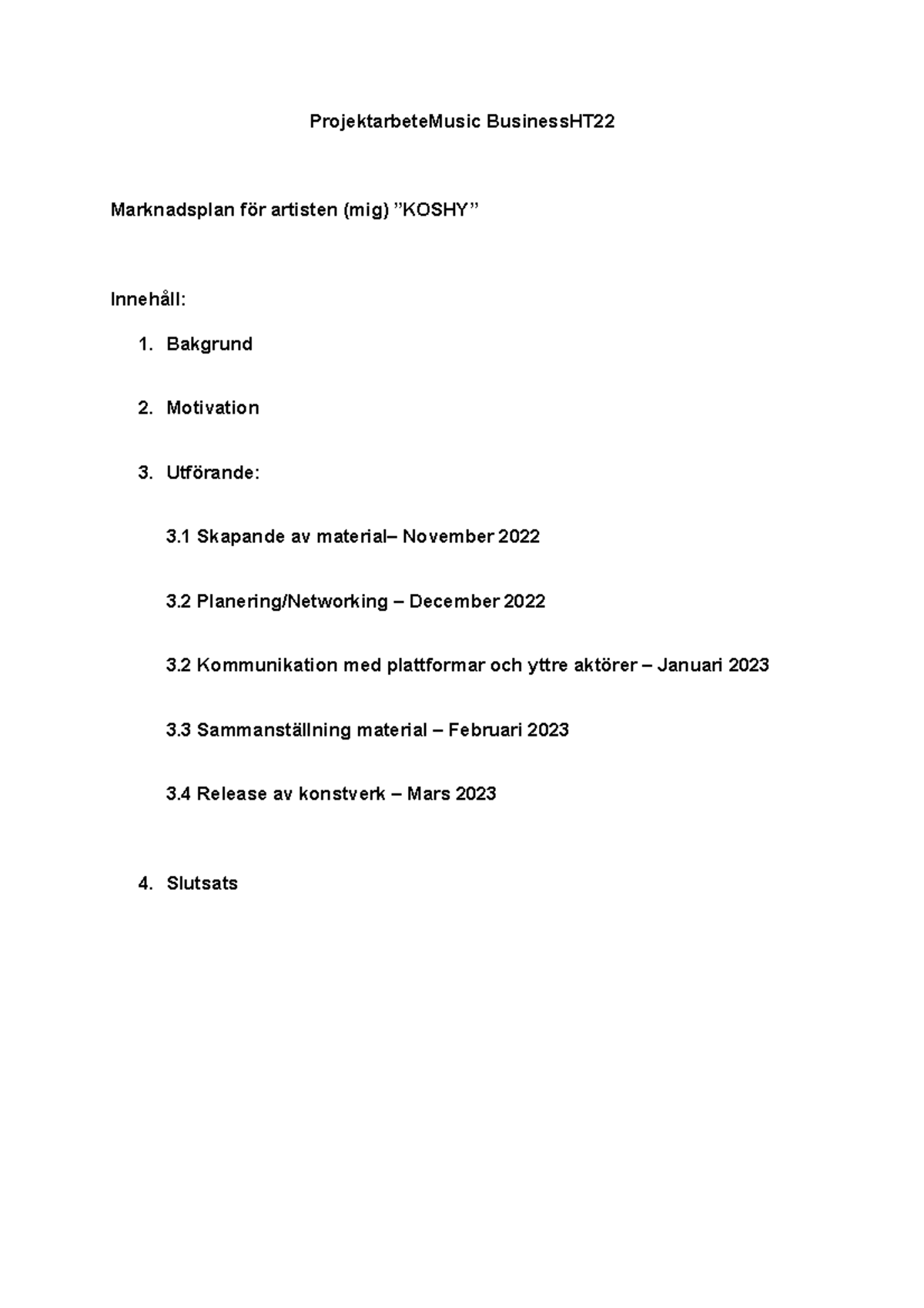 Projektarbete Music Business HT 22 - ProjektarbeteMusic BusinessHT ...