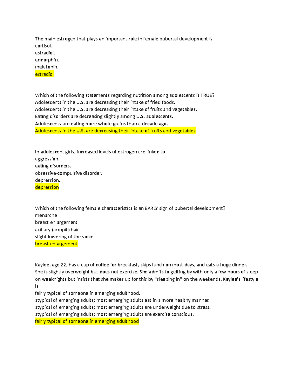 Answersheet 5 - PSYC 2803 - The main estrogen that plays an important ...