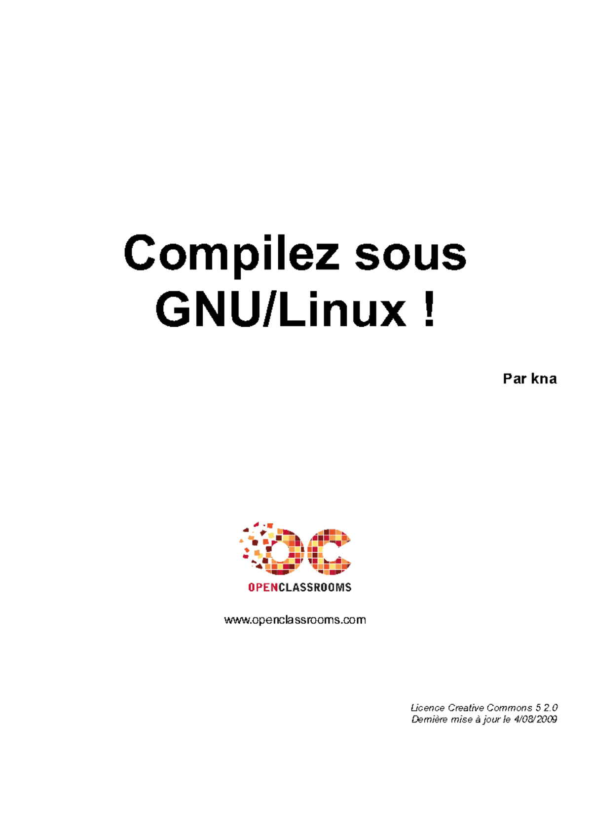 compilez sous gnu linux - Compilez sous GNU/Linux! Par kna ...
