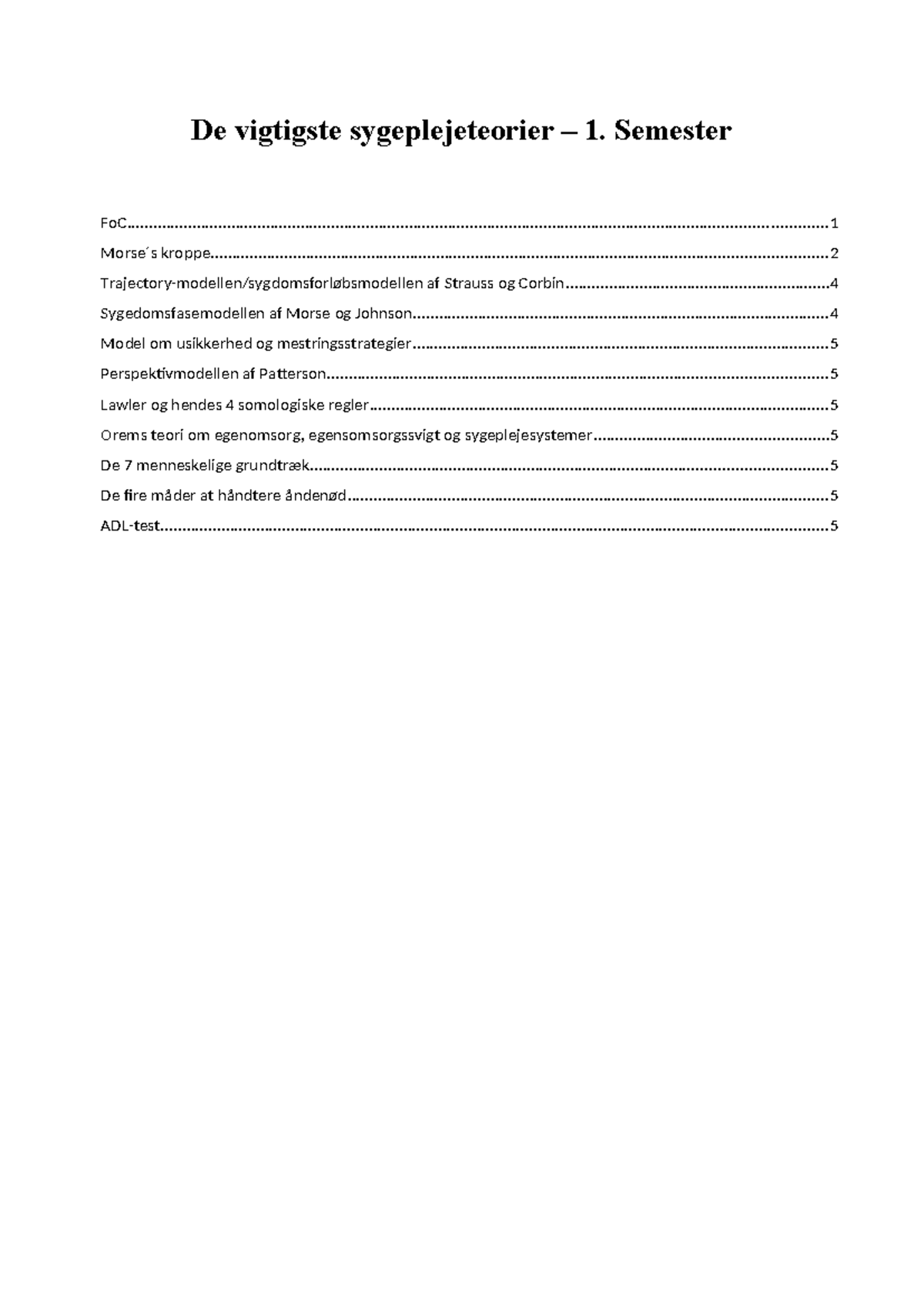 De vigtigste sygeplejeteorier 1. semester - De vigtigste sygeplejeteorier – 1. Semester - Studocu