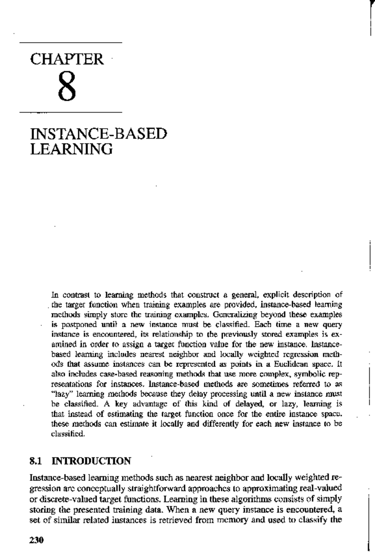 Instance-Based Learning - CHAPTER INSTANCE-BASED LEARNING In contrast to learningmethods that ...