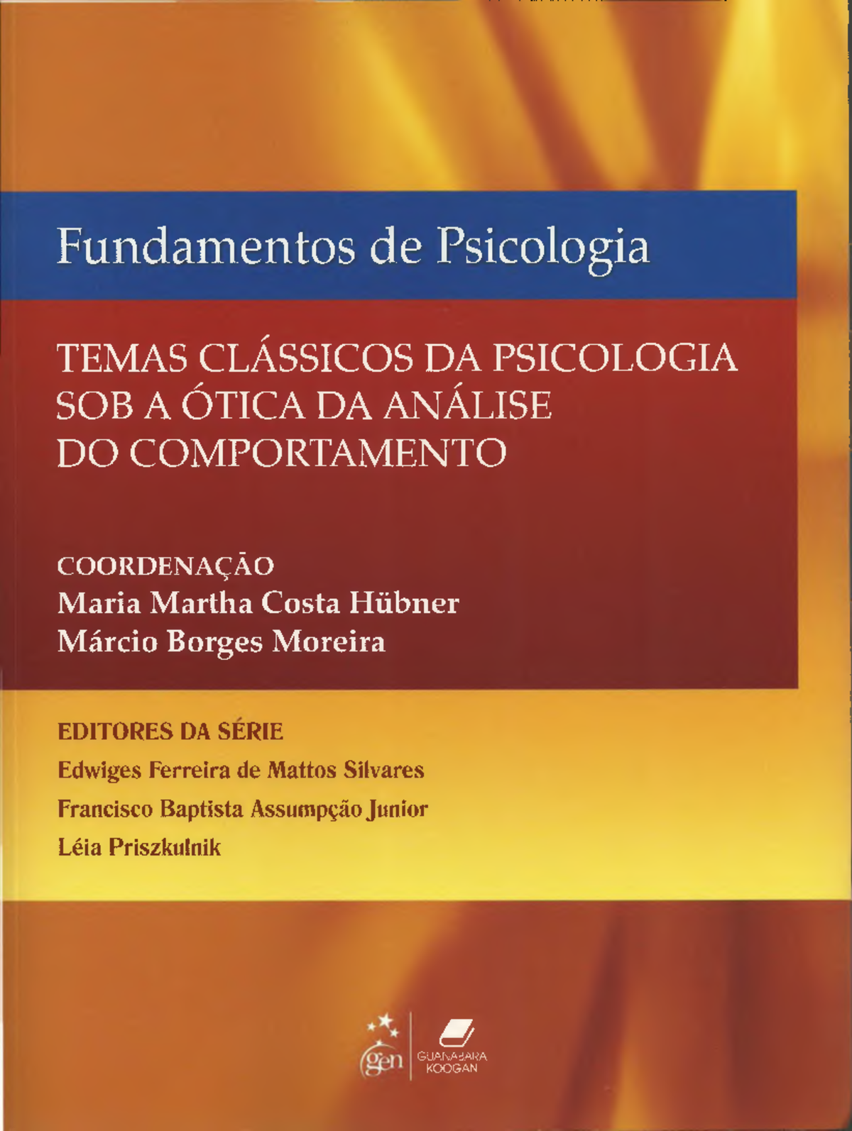 2012 Cap Behaviorismo Radical 1 - Fundamentos de Psicologia TEMAS ...