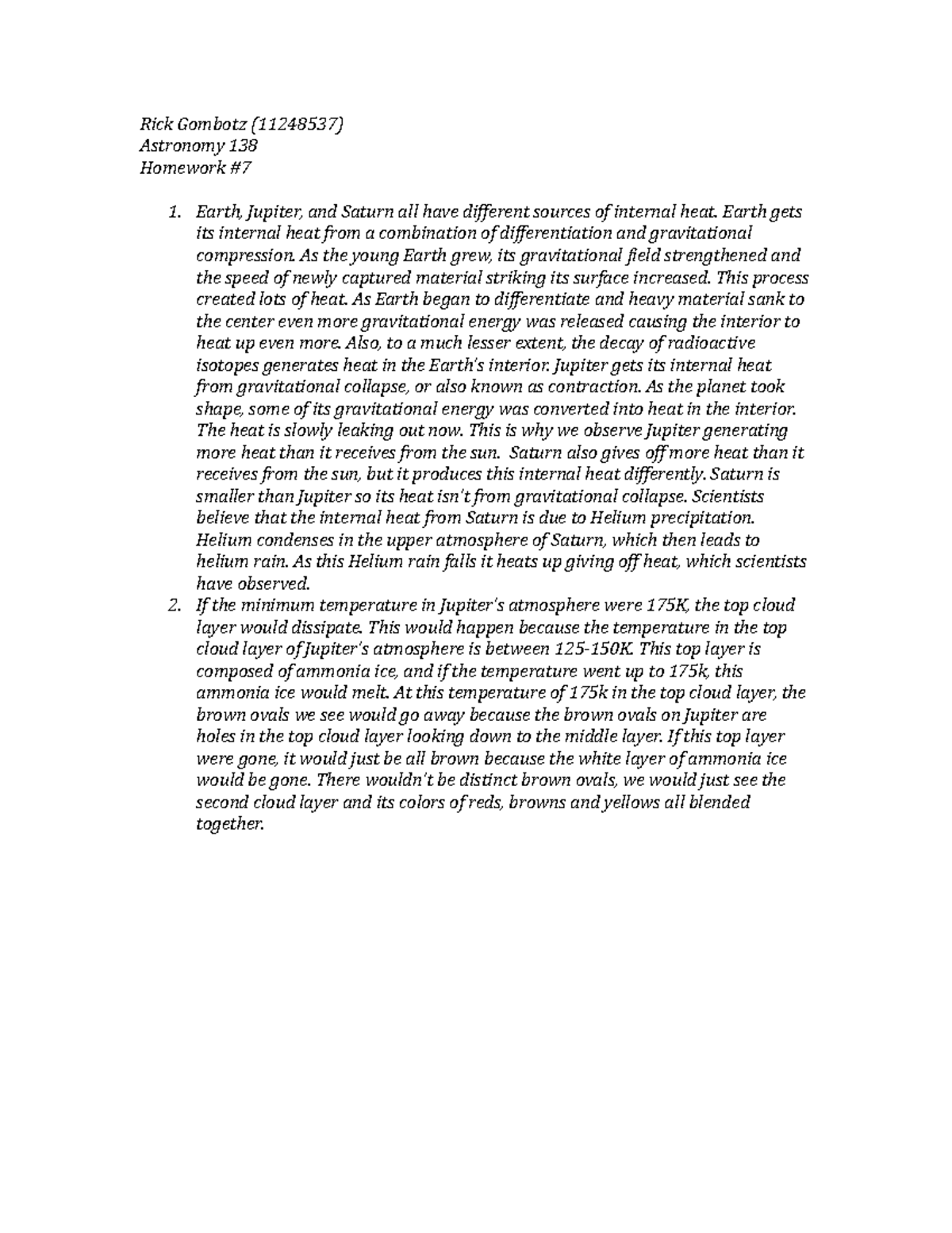 HW #7 - Homework Assignment 7 - Rick Gombotz (11248537) Astronomy 138 Homework # Earth, Jupiter ...