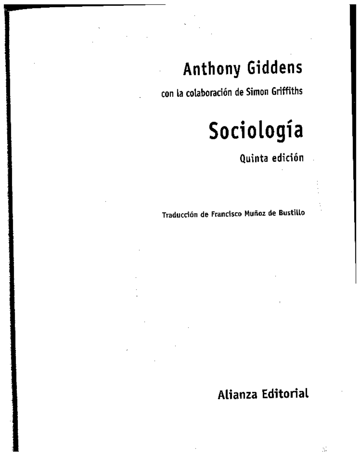 1 Giddens - Sociología 27-51 - Anthony Giddens con la colaboración de Simon Griffiths Sociología ...