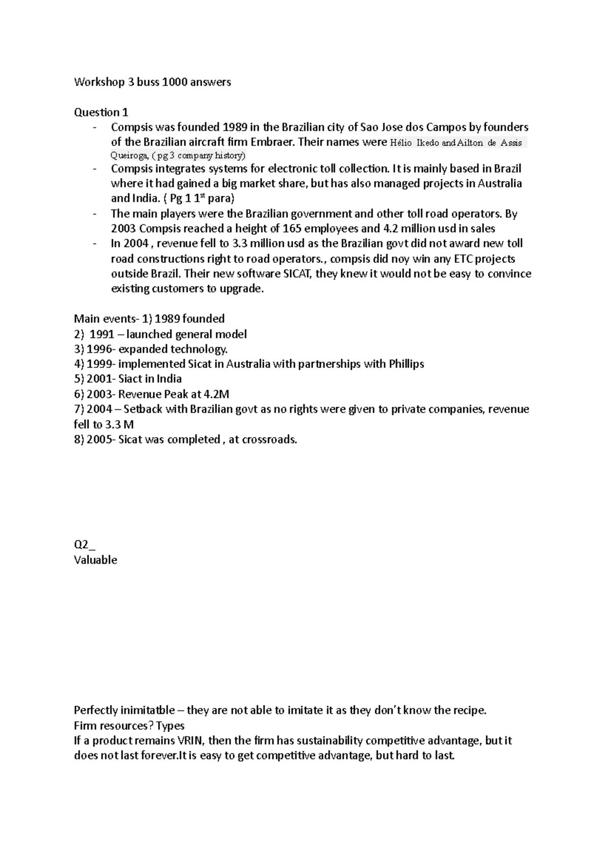Buss 1000 week 3 answers - Workshop 3 buss 1000 answers Question 1 - Compsis was founded 1989 in ...
