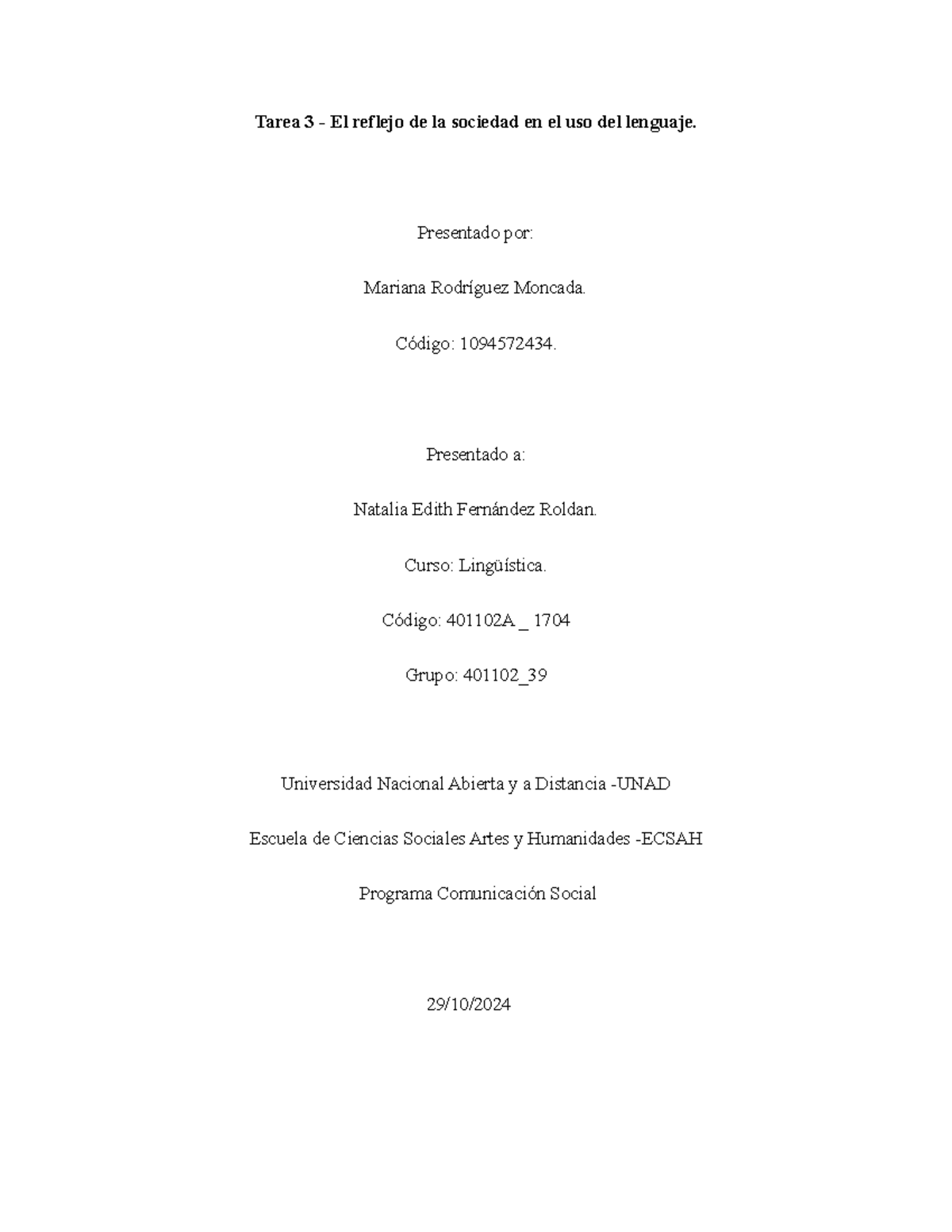 Tarea 3- El reflejo de la sociedad en el uso del lenguaje - Presentado por: Mariana Rodríguez ...