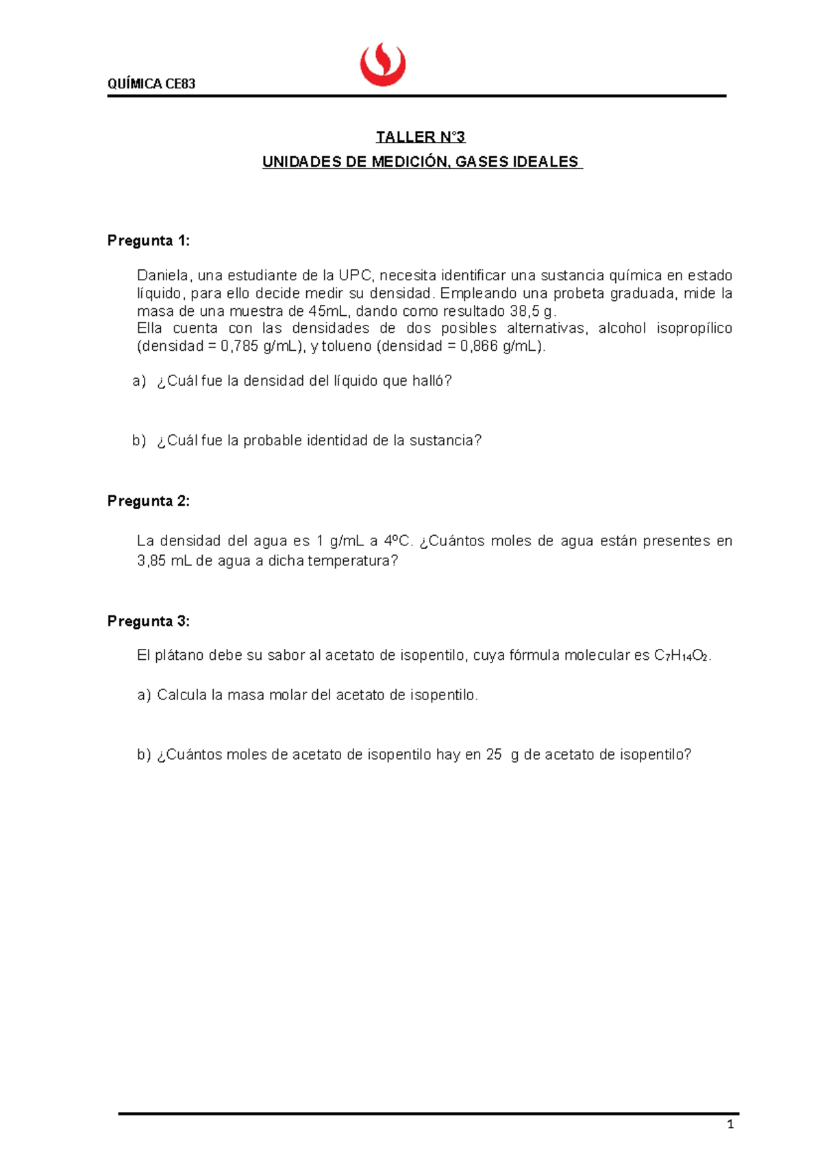 CE83 Taller 3 Química - QUÍMICA CE TALLER N° UNIDADES DE MEDICIÓN, GASES IDEALES Pregunta 1 ...