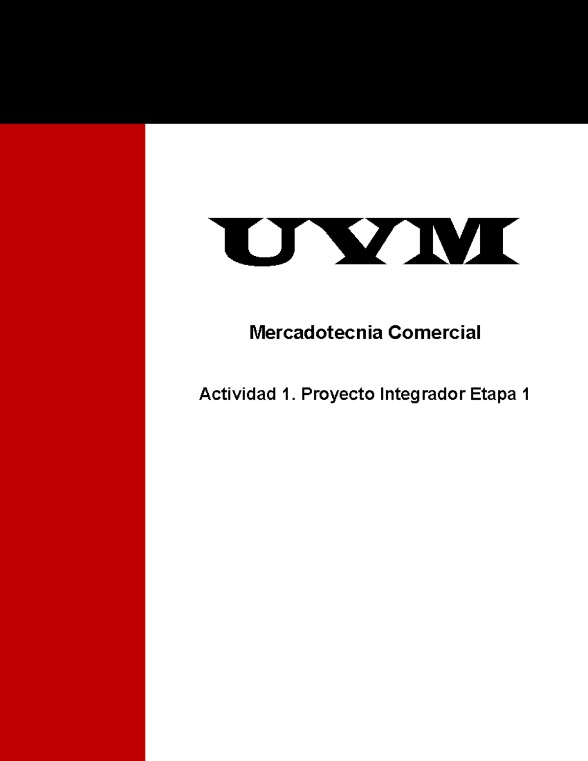 A2 Proyecto Integrador Etapa 1 - UVM Mercadotecnia Comercial Actividad 1. Proyecto Integrador ...