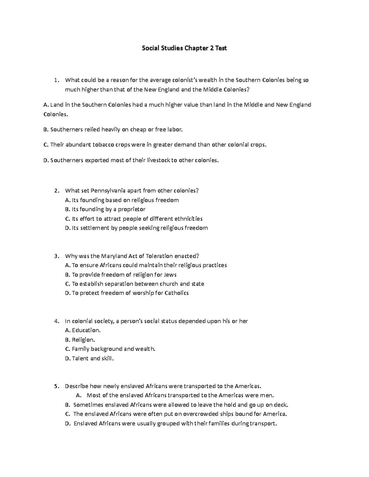 Social Studies Chapter 2 Test - Land in the Southern Colonies had a ...