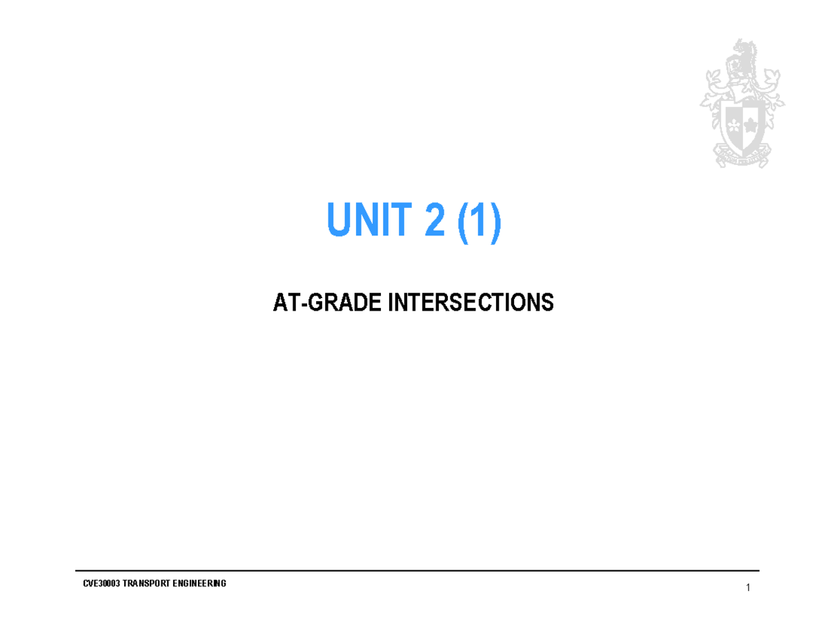 04 At-Grade Intersections - UNIT 2 (1) AT-GRADE INTERSECTIONS At the ...
