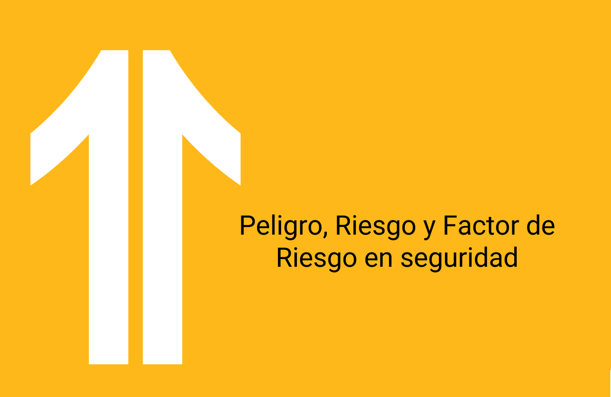Como redactar y diferenciar entre Peligro Riesgo Factor de Riesgo ...