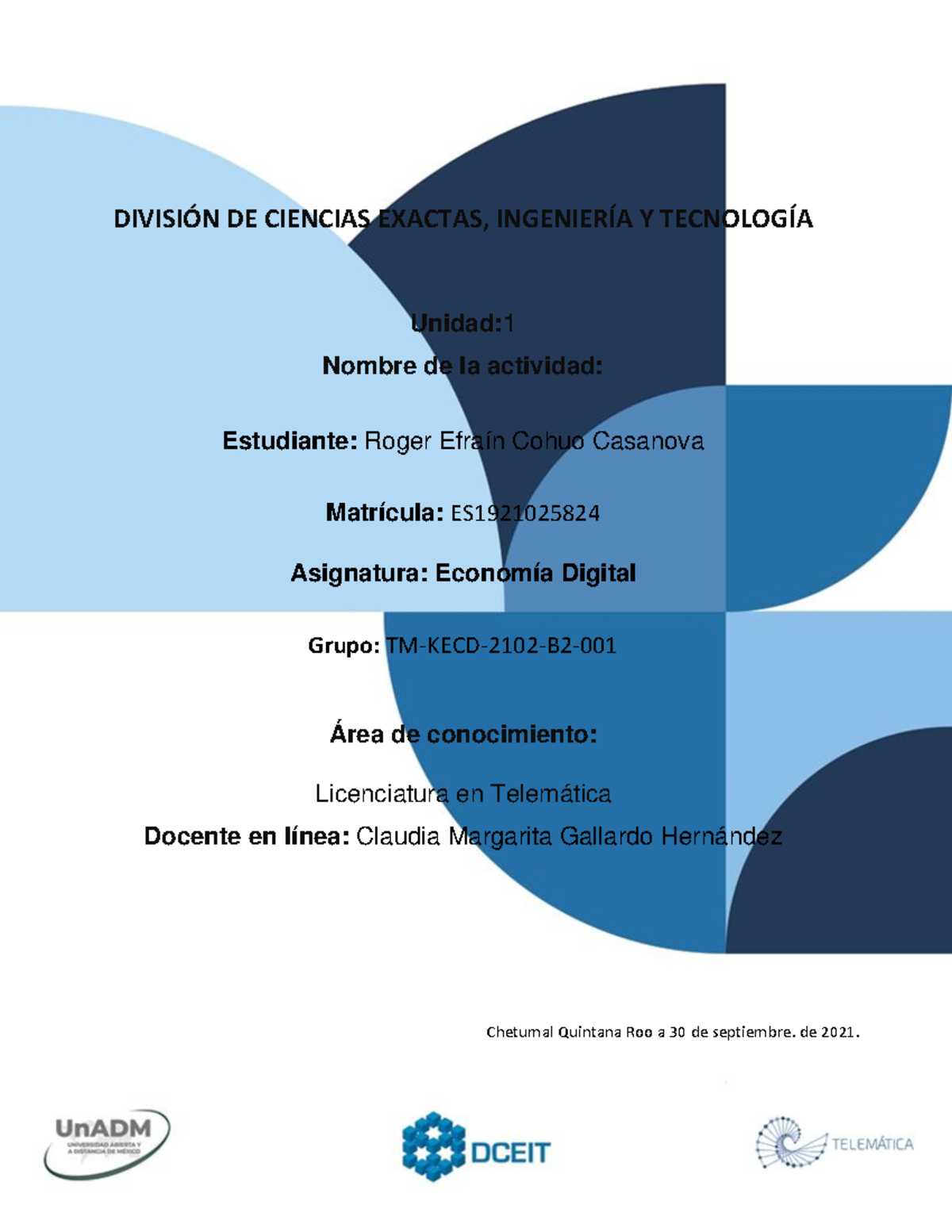 KECD U1 A1 ROCC - actividad 1 - DIVISI”N DE CIENCIAS EXACTAS, INGENIERÕA Y TECNOLOGÕA Unidad: 1 ...