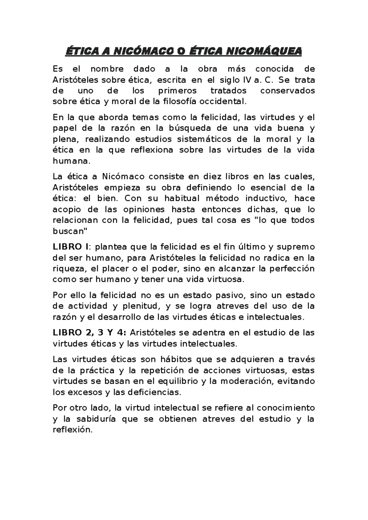 Etica a nicomaco - bueno - ÉTICA A NICÓMACO O ÉTICA NICOMÁQUEA Es el ...