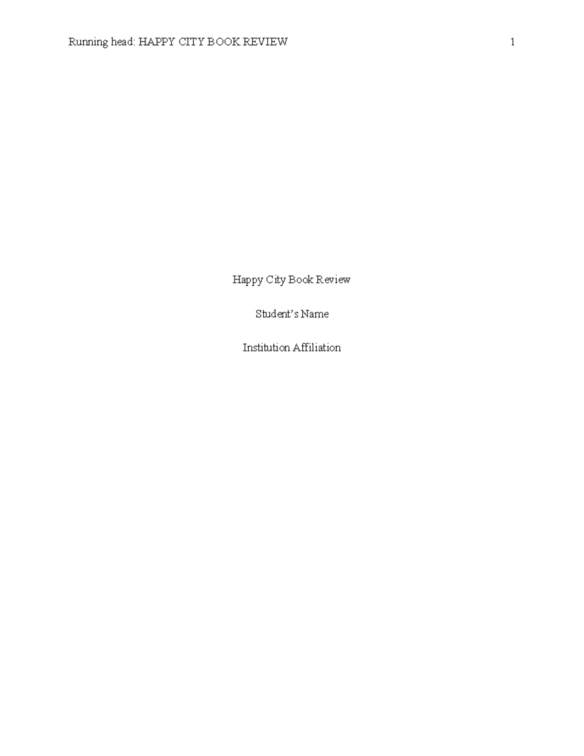 Order 408313 Happy City - Running head: HAPPY CITY BOOK REVIEW 1 Happy ...