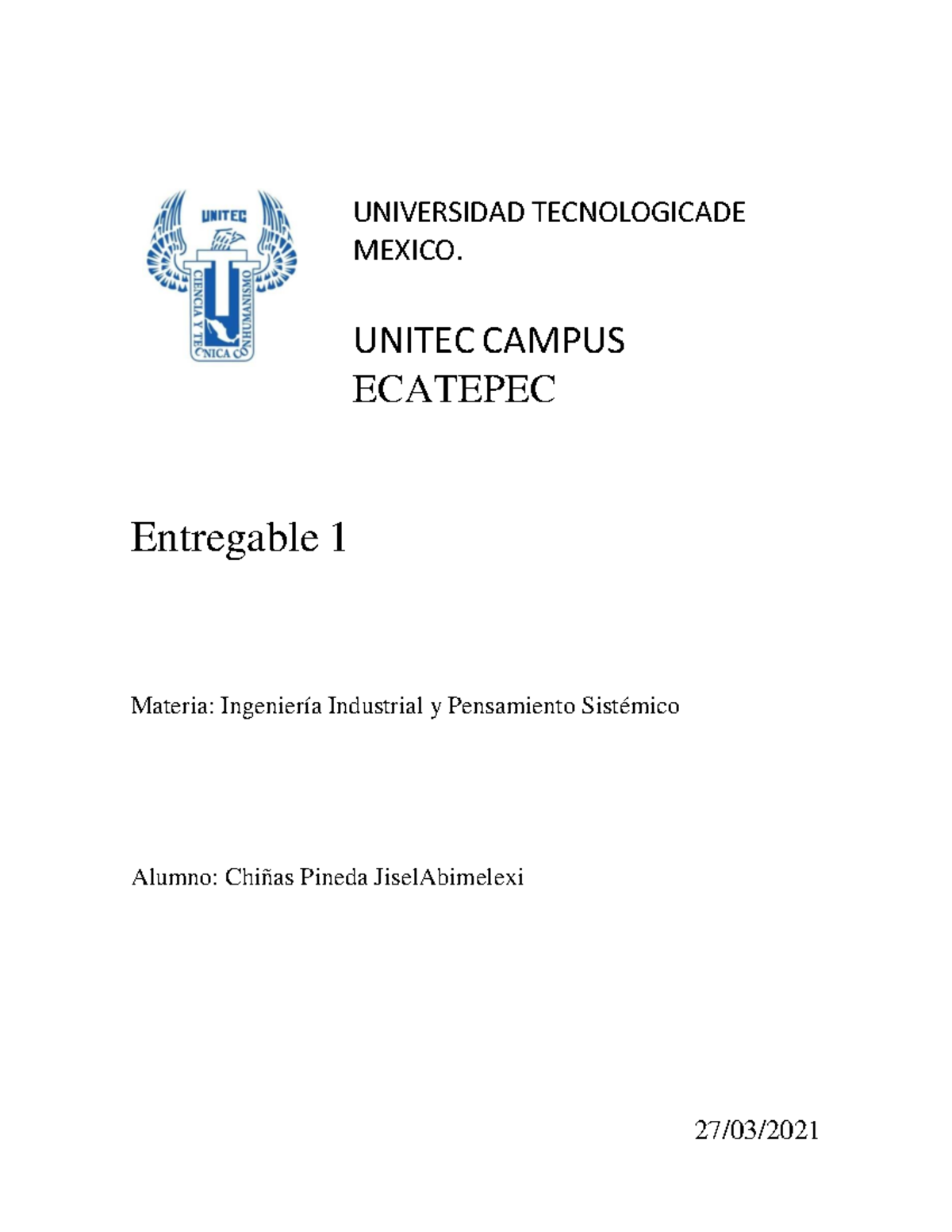 Entregable 1 - UNIVERSIDAD TECNOLOGICADE MEXICO. UNITEC CAMPUS ECATEPEC Entregable 1 Materia ...
