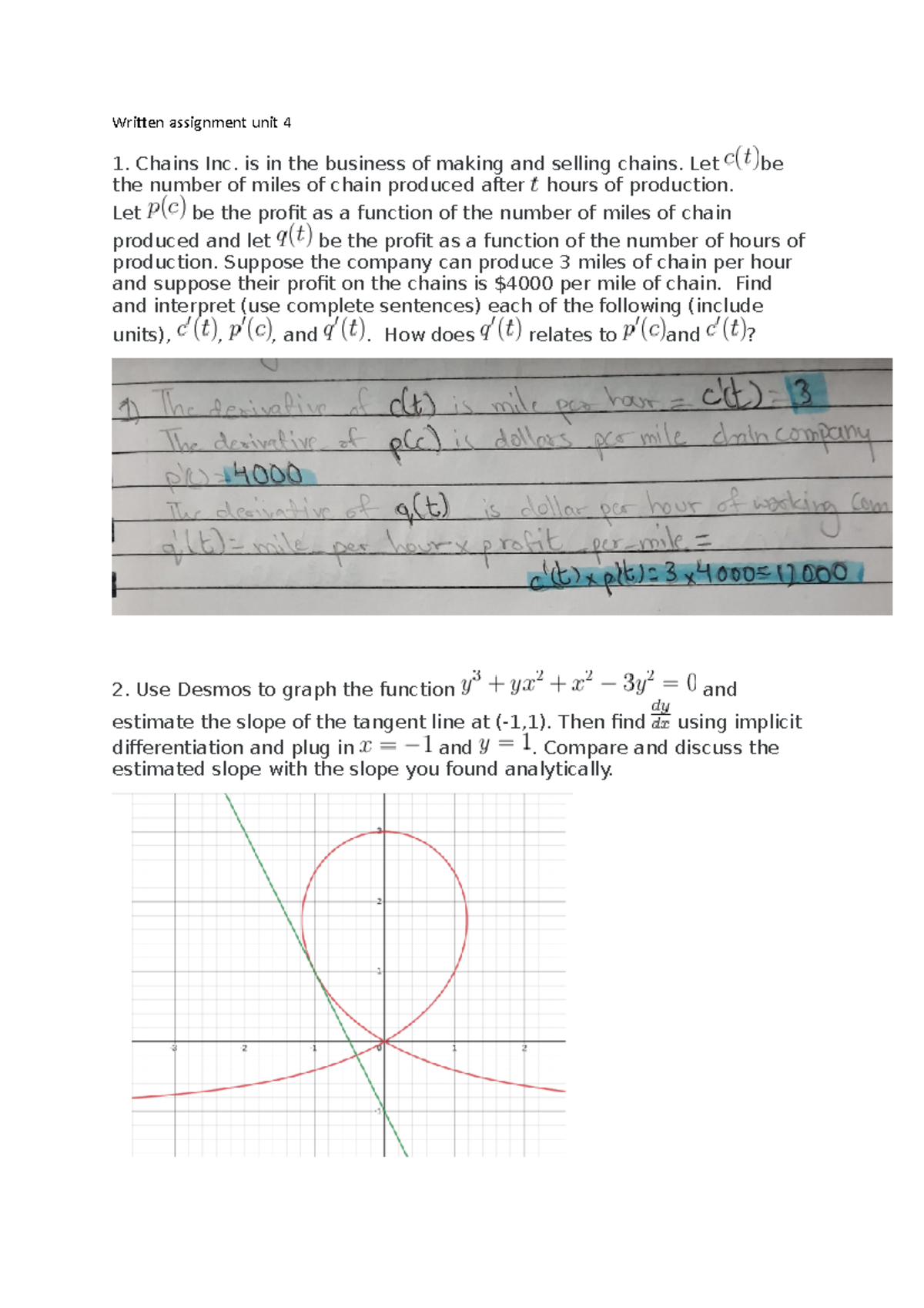 Written assignment unit 4 - is in the business of making and selling chains. Let be the number ...