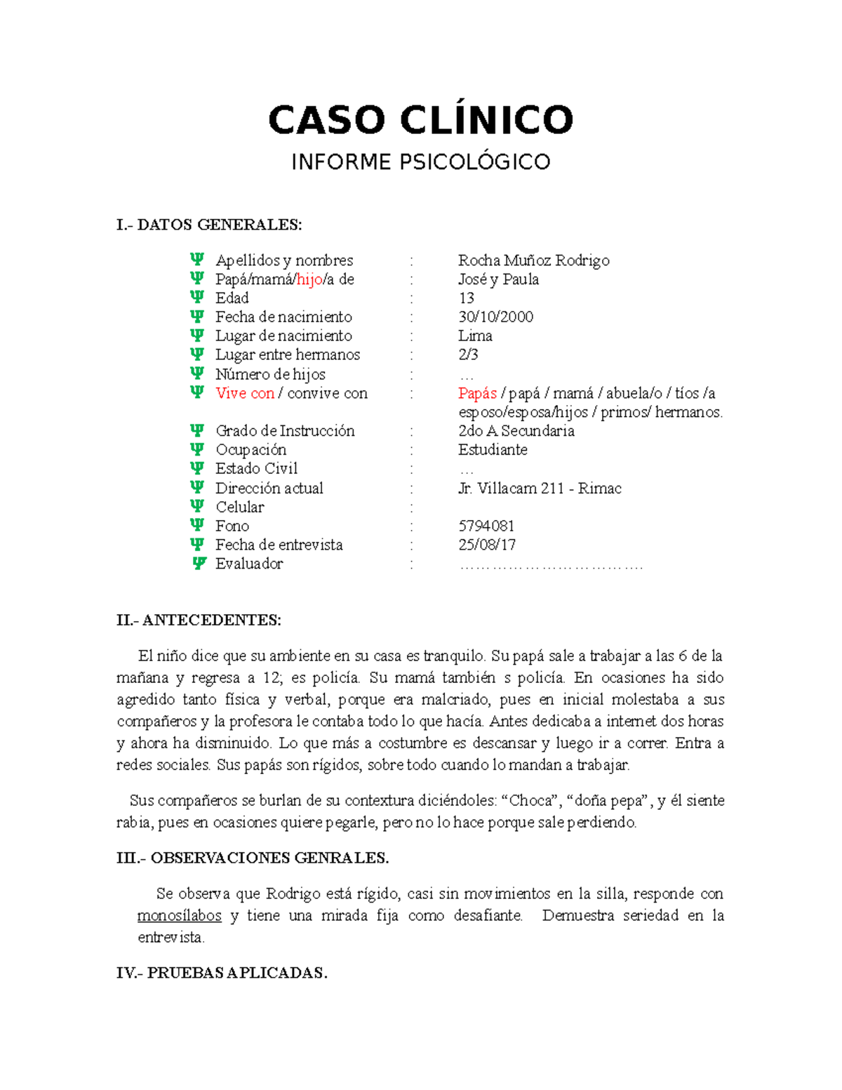 Informe DE CASO Clínico - CASO CLÍNICO INFORME PSICOLÓGICO I.- DATOS GENERALES: Apellidos y ...