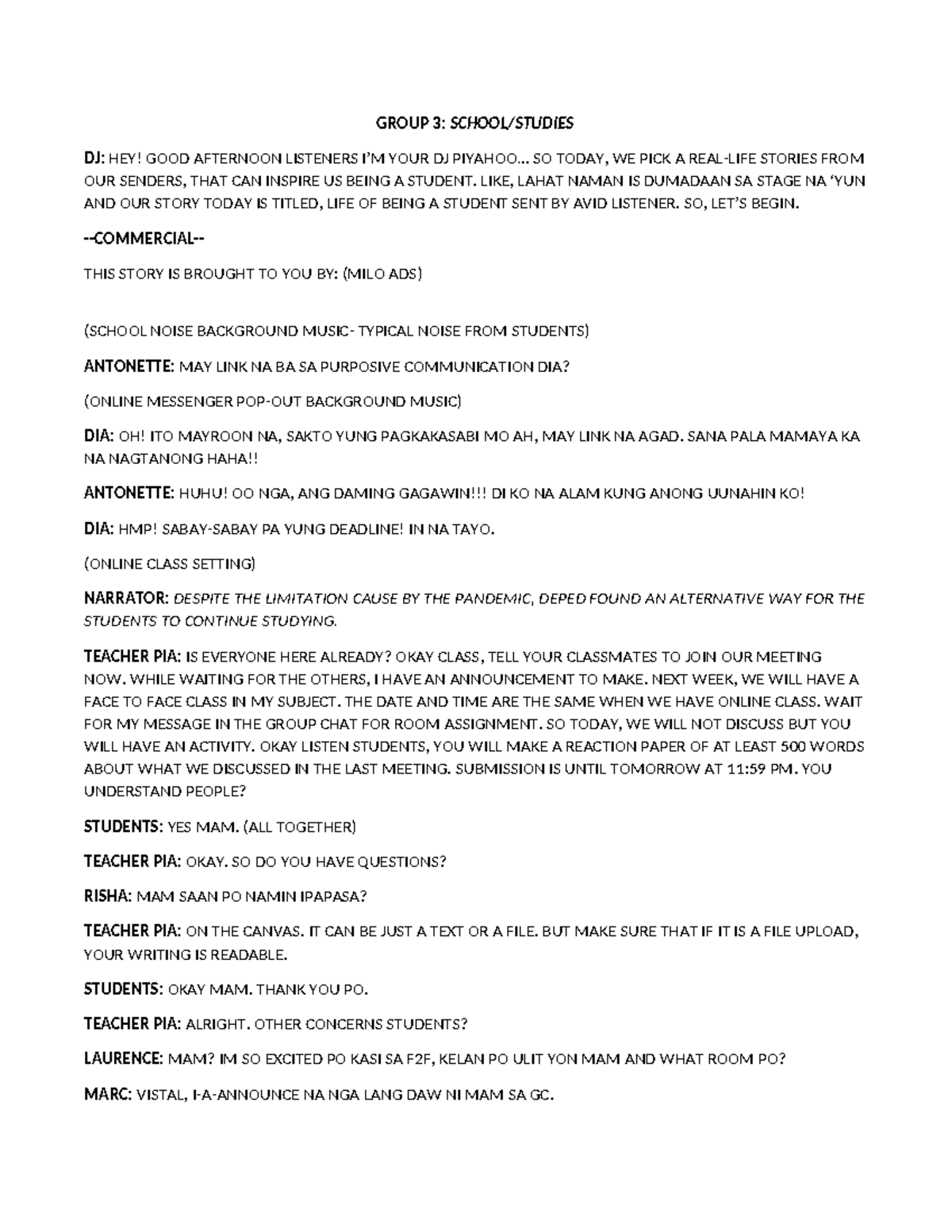 Radio- Drama - GROUP 3: SCHOOL/STUDIES DJ: HEY! GOOD AFTERNOON ...