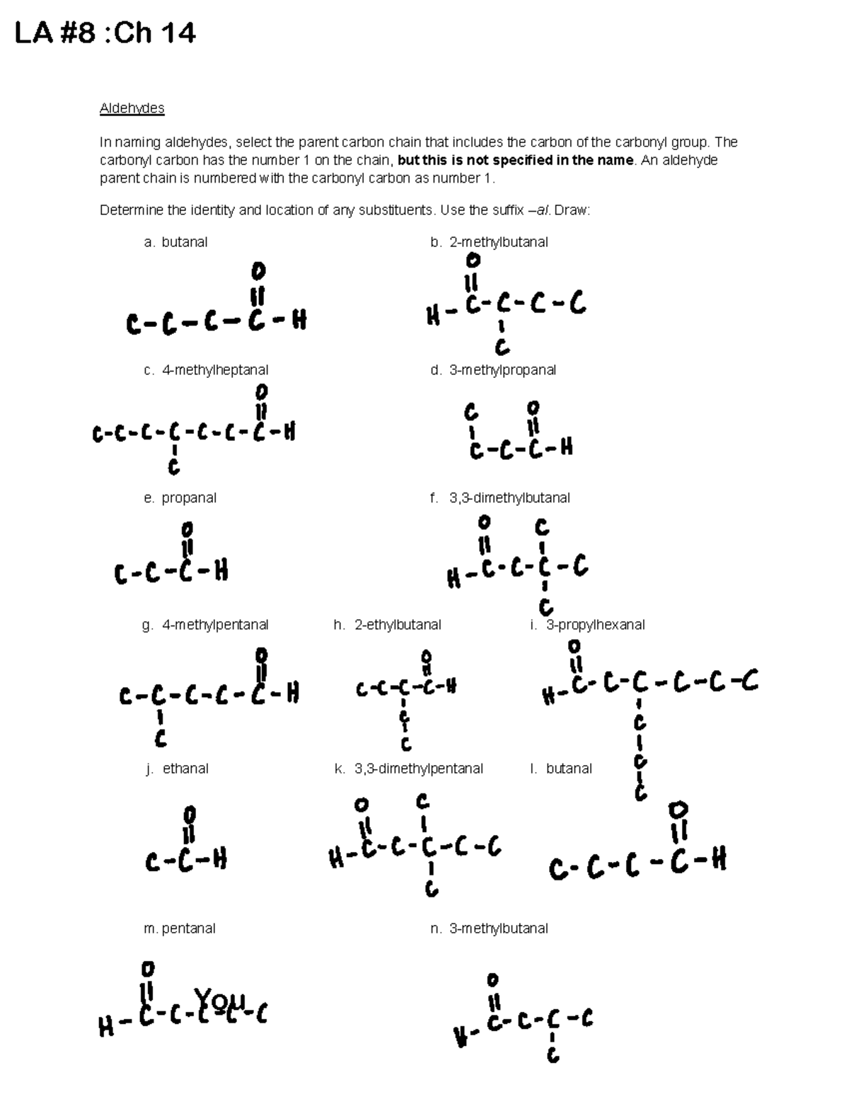 Ch. 14 Naming Aldehydes and Ketones - Aldehydes In naming aldehydes, select the parent carbon ...