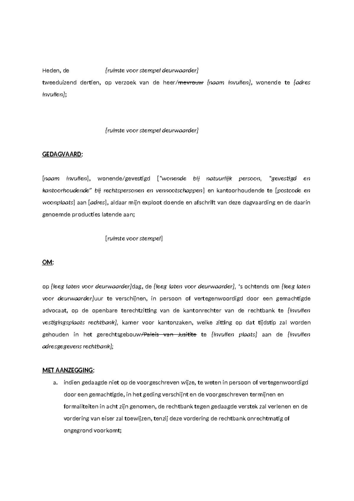 Voorbeeld-dagvaarding format - Heden, de [ruimte voor stempel deurwaarder] tweeduizend dertien ...