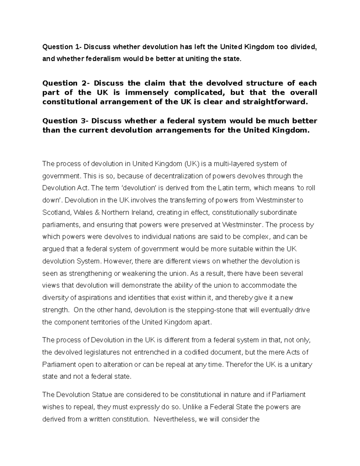 Devolution New - assessment - Question 1- Discuss whether devolution has left the United Kingdom ...