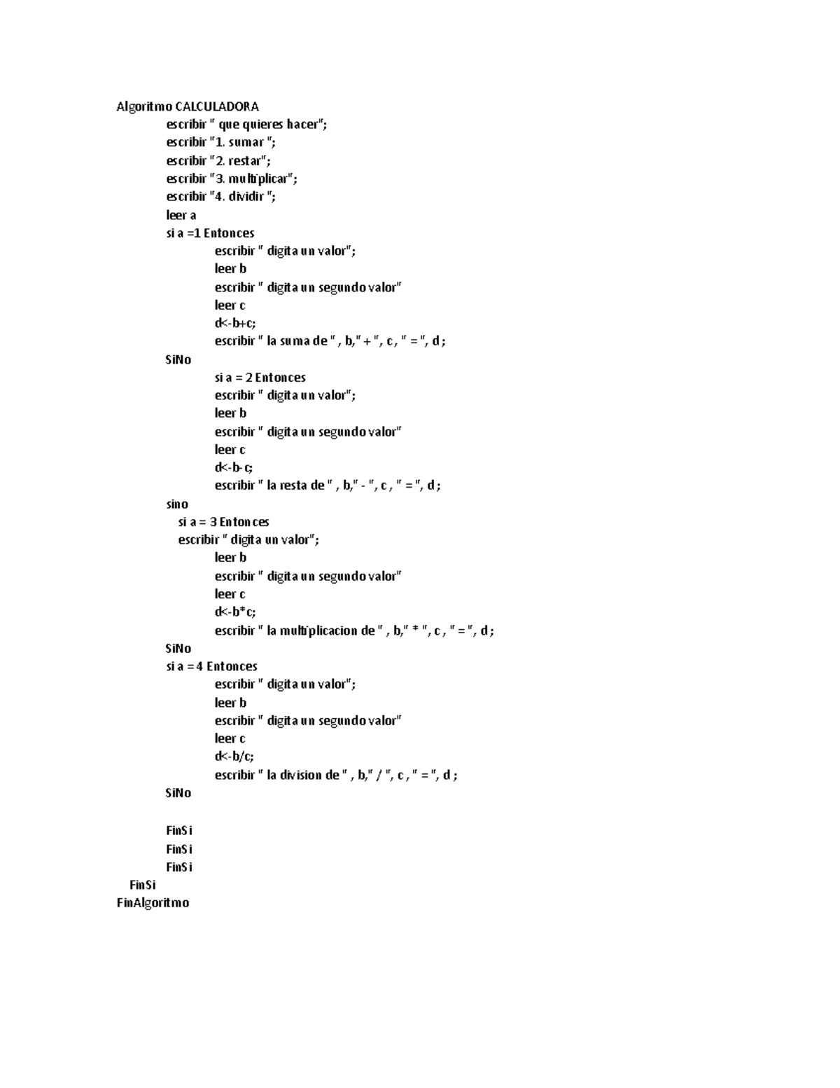 Algoritmo Calculadora - Algoritmo CALCULADORA escribir " que quieres hacer"; escribir - Studocu