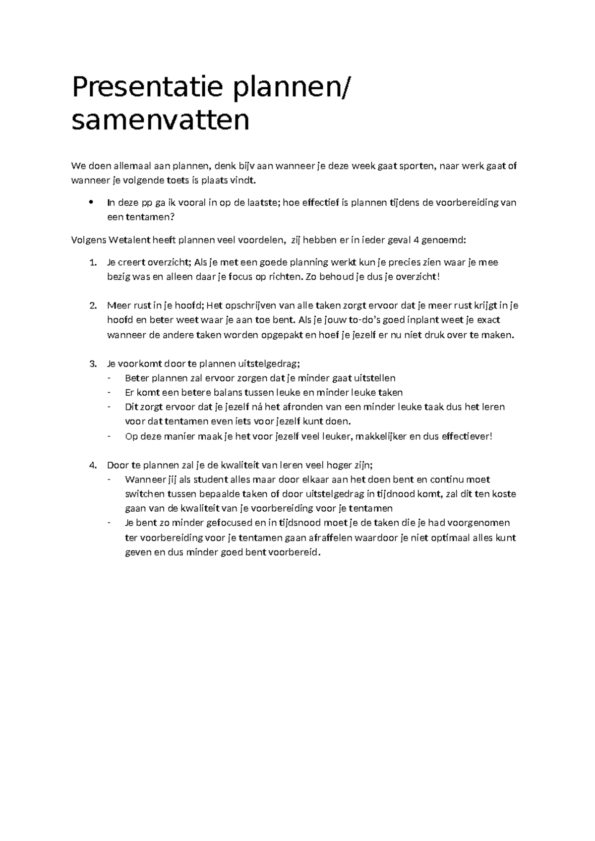 Presentatie plannen samenvatten - Presentatie plannen/ samenvatten We ...