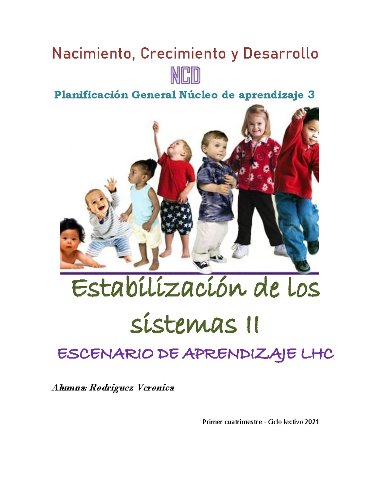 laboratorio de habilidades clinicas LHC Nucleo 3 2021 - Nacimiento, Crecimiento y Desarrollo ...