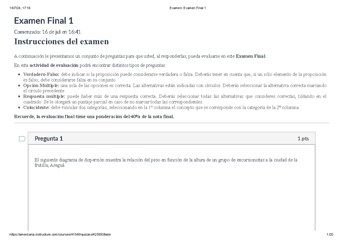 Examen Examen Final 1 JULI - Examen Final 1 Comenzado: 16 de jul en 16: Instrucciones del examen ...