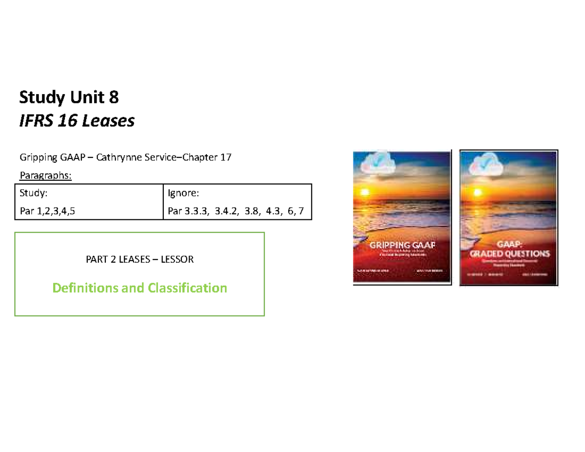 Lessor+slide+1+Def+and+classification - 2023 - Study Unit 8 IFRS 16 Leases Gripping GAAP ...