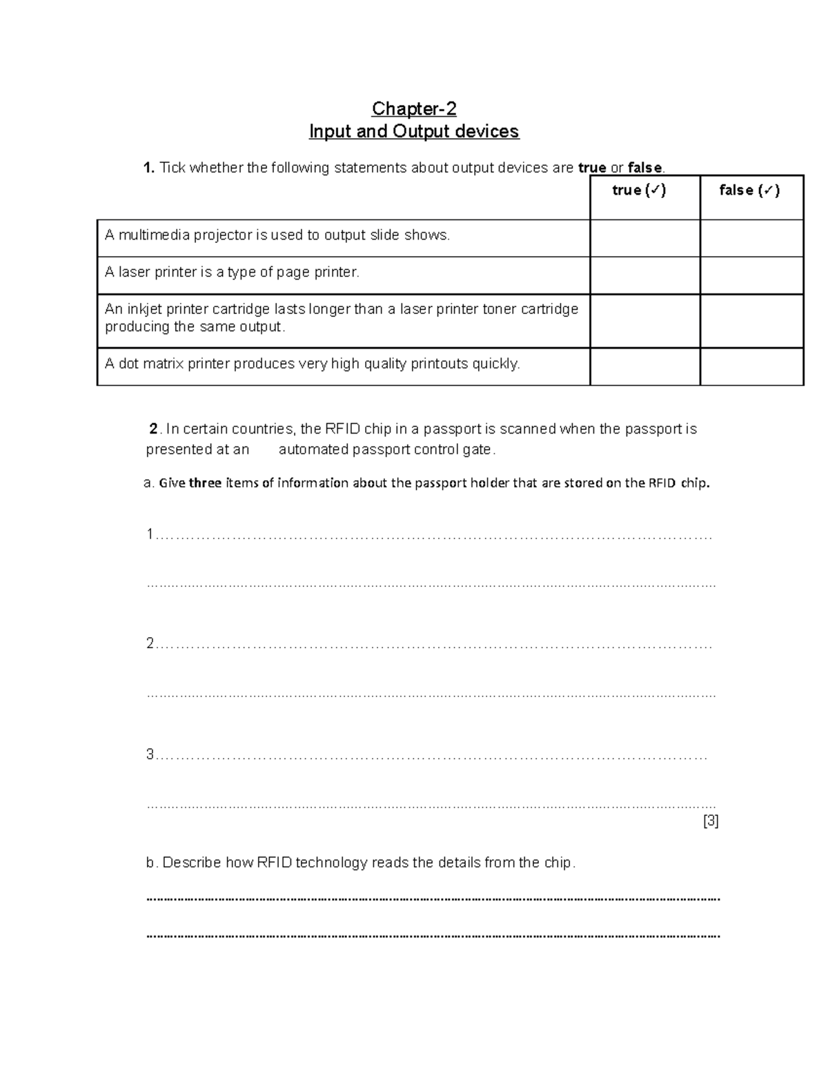 Input and output devices - Chapter- Input and Output devices Tick whether the following ...