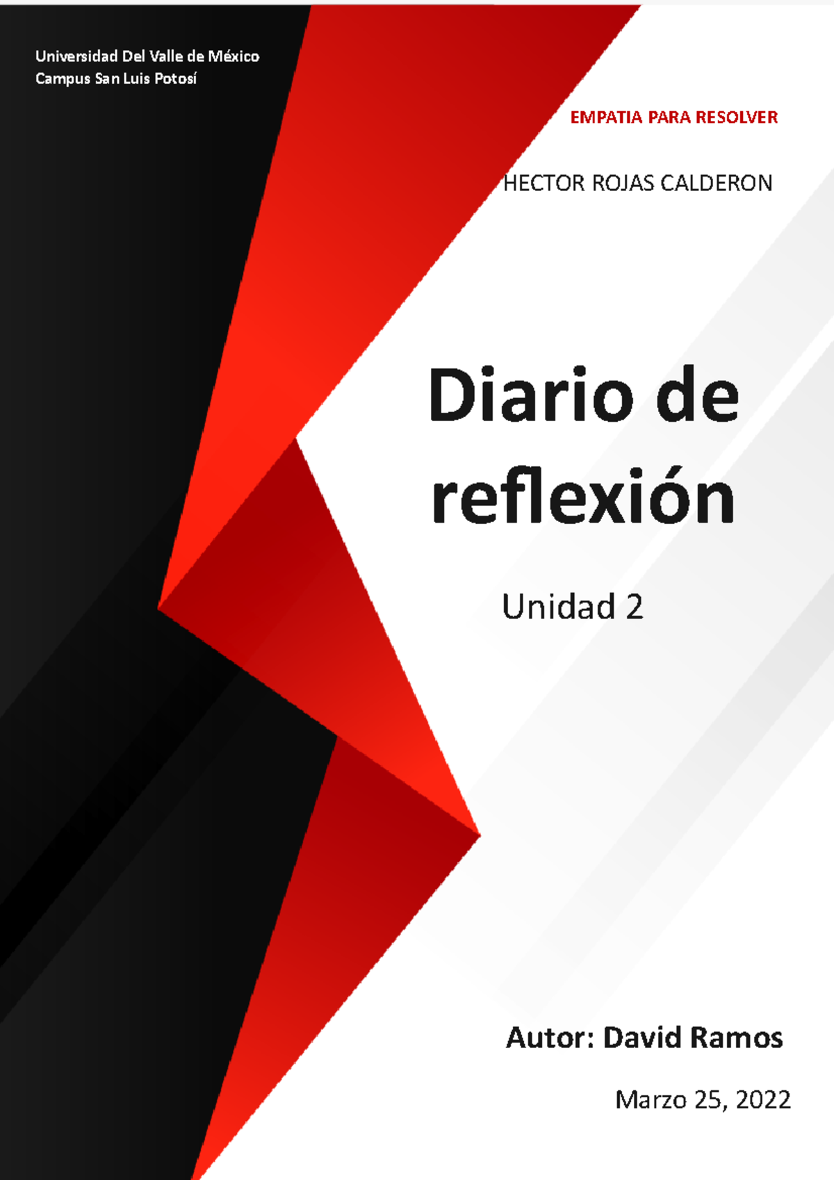 Diario DE Reflexion U2 - HECTOR ROJAS CALDERON EMPATIA PARA RESOLVER ####### Universidad Del ...