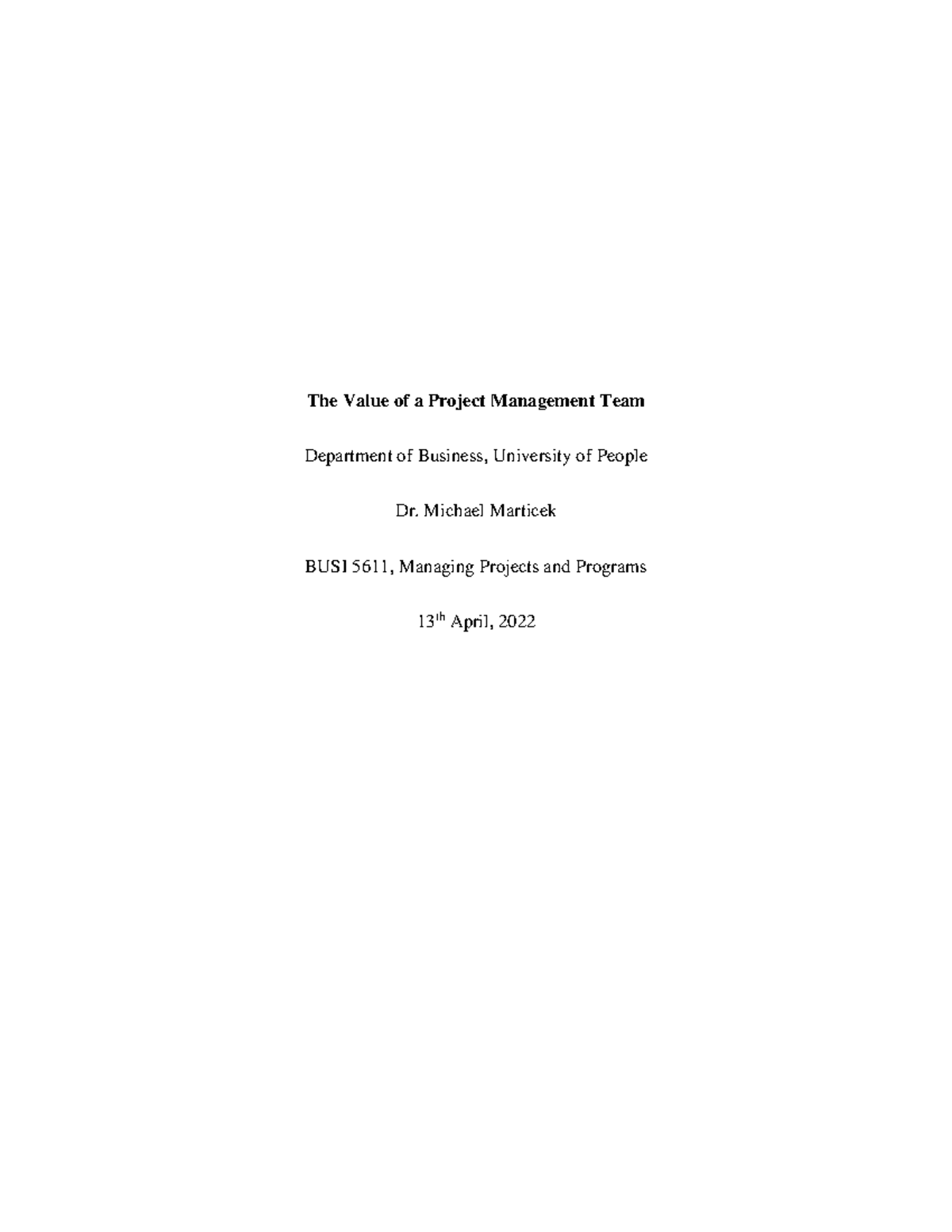 Unit 1 BUSI 5611 - BUSI 5611, Managing Projects and Programs - The Value of a Project Management ...