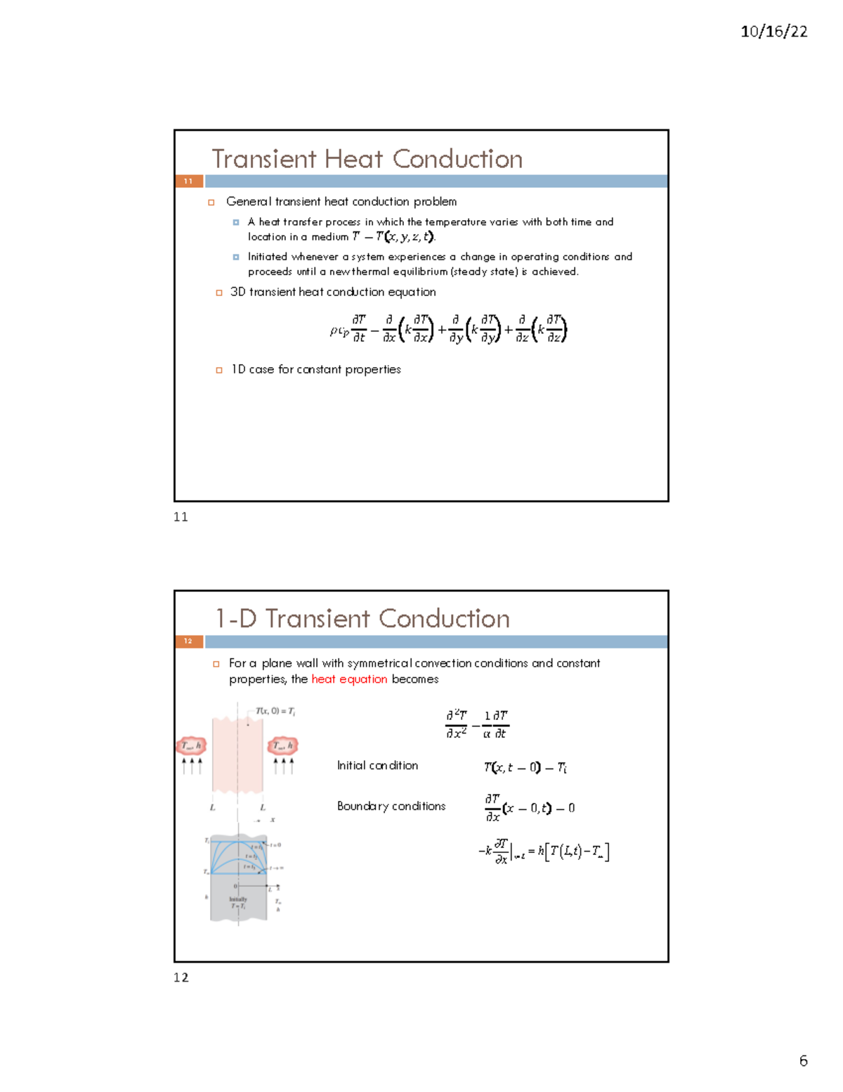 Pt3 Lecture 15 Transient Conduction Part 2 Class - 10/16/ 6 Transient Heat Conduction ̈ General ...