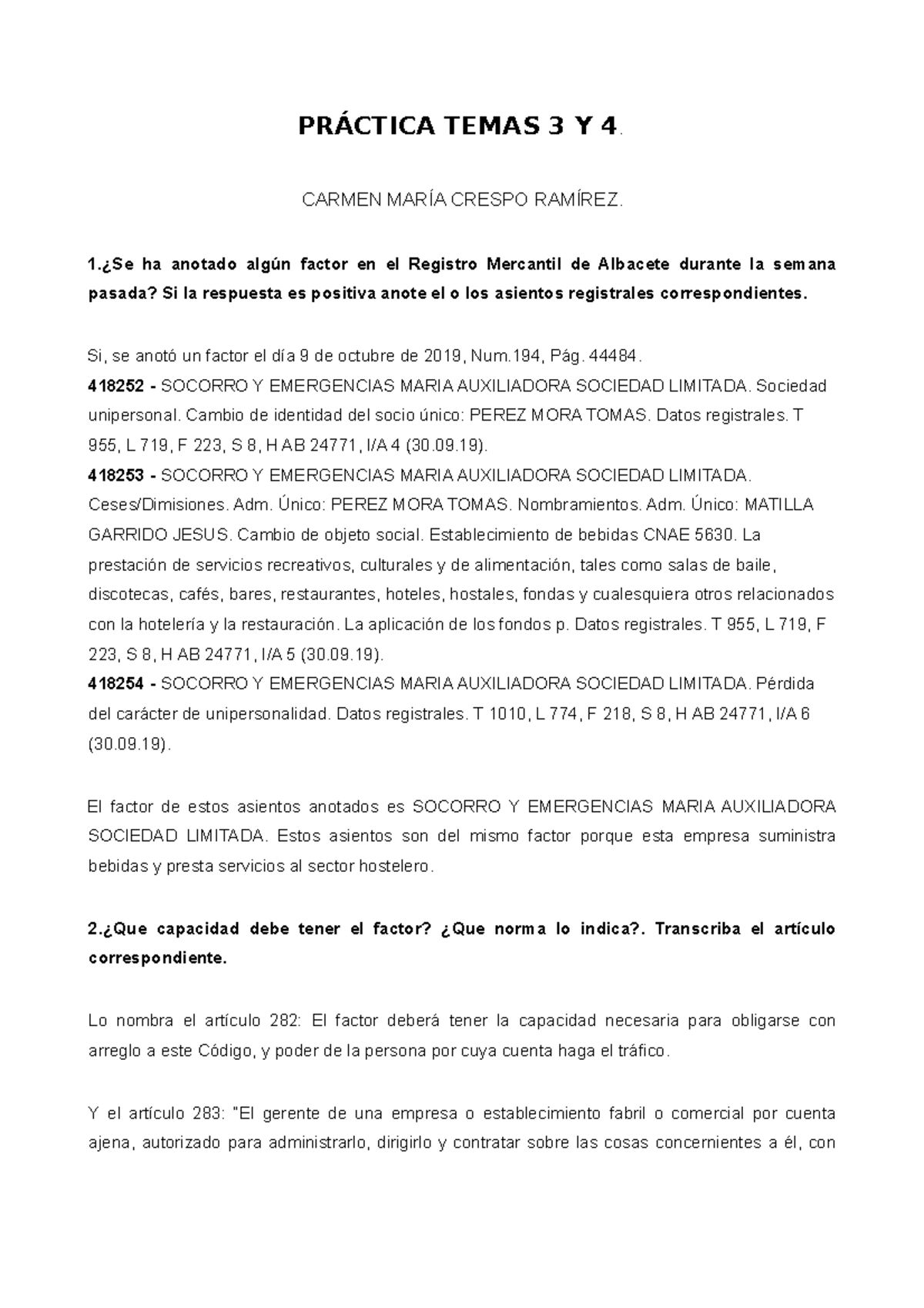 Practica Temas 3 Y 4 - PRÁCTICA TEMAS 3 Y 4. CARMEN MARÍA CRESPO ...