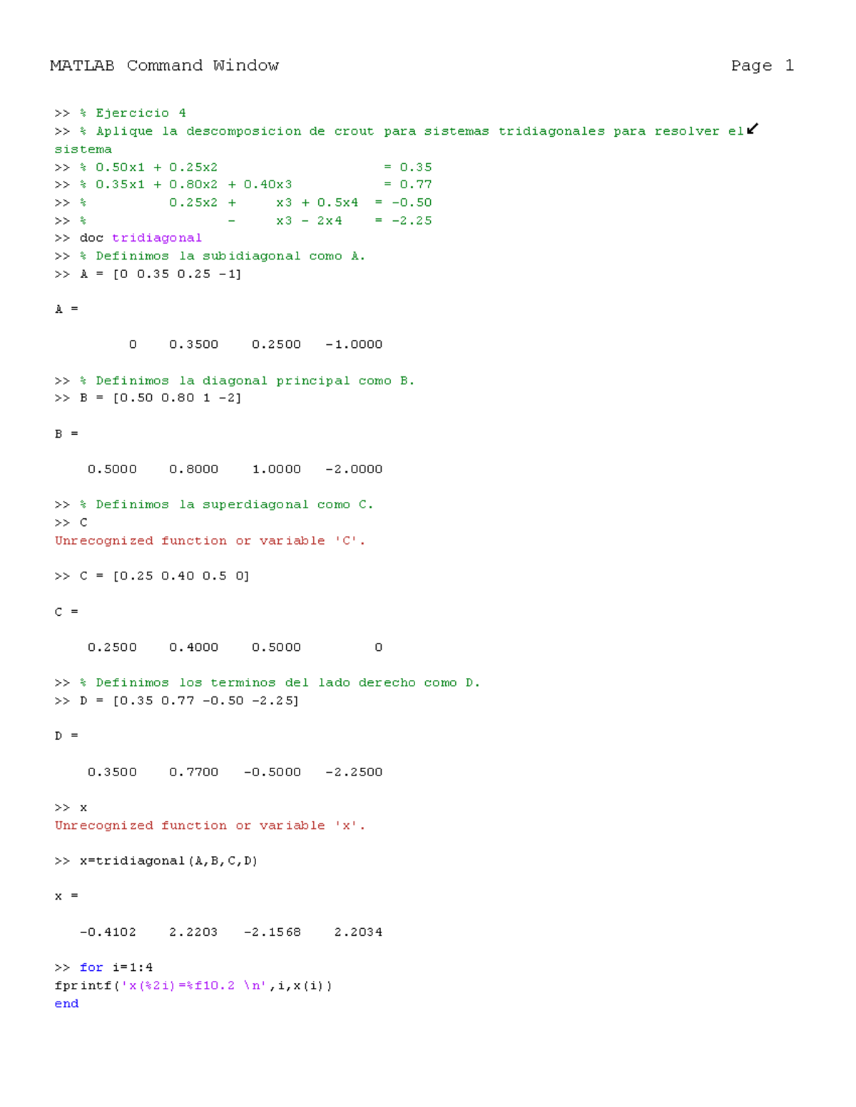 Ejercicio 4 - MATLAB Command Window Page 1 >> % Ejercicio 4 >> % Aplique la - Studocu