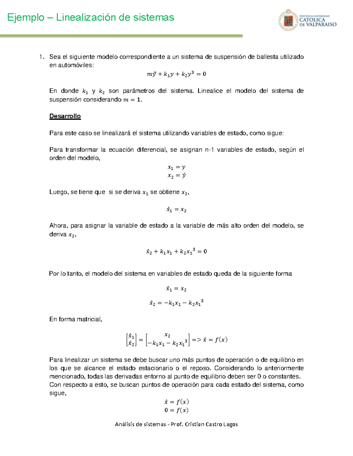 Ejemplo linealizacion - Ejemplo – Linealización de sistemas 1. Sea el ...