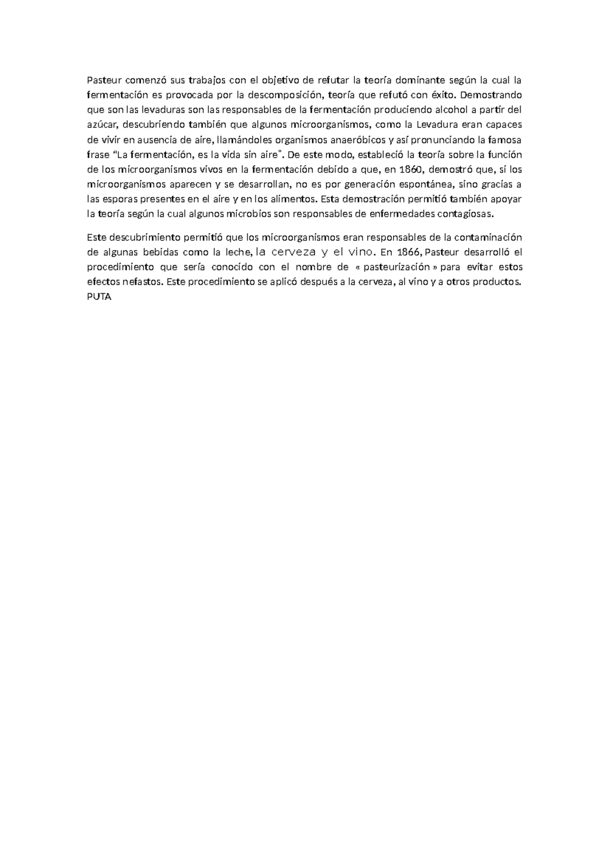 Pasteur comenzó sus trabajos con el objetivo - Demostrando que son las ...