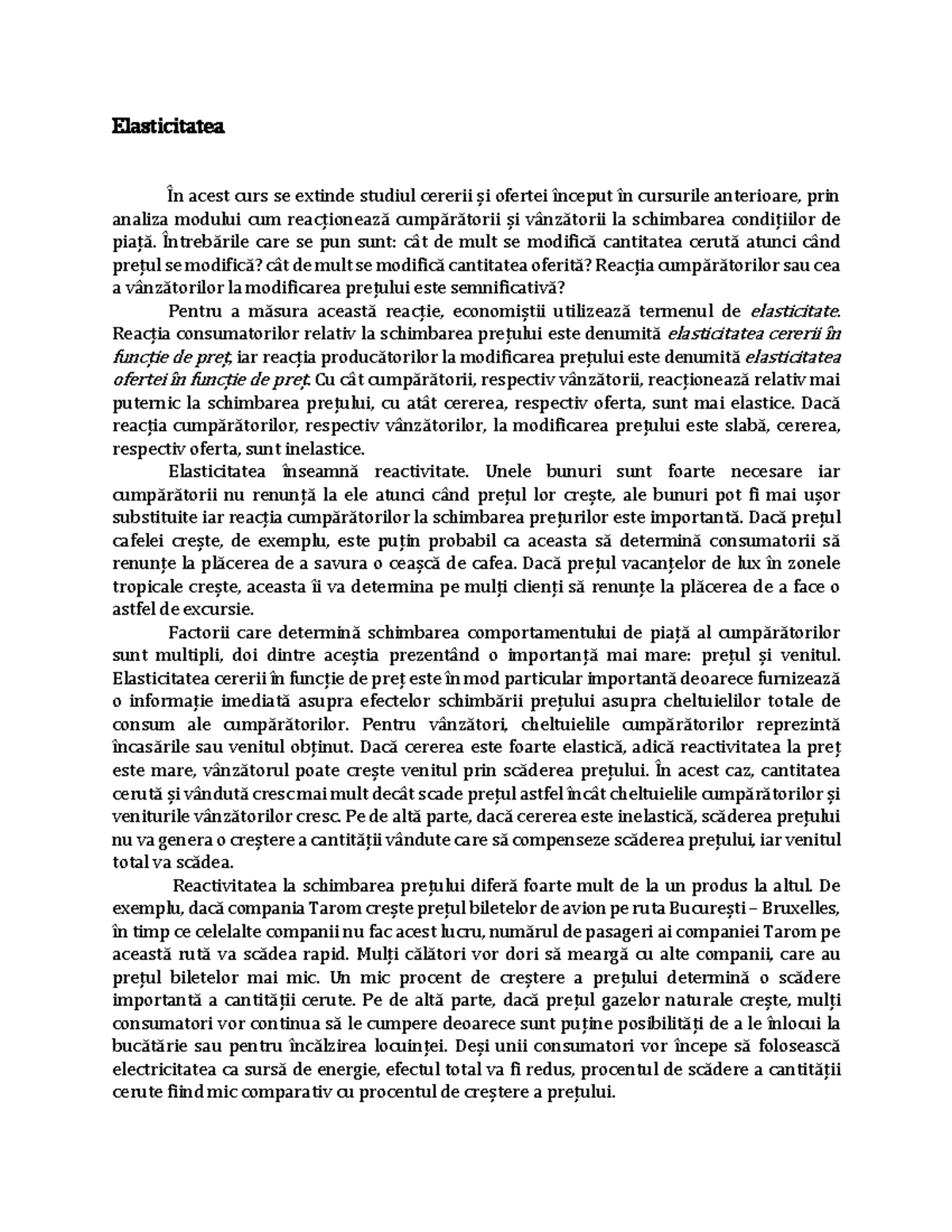 Elasticitatea cererii și ofertei - Elasticitatea În acest curs se ...