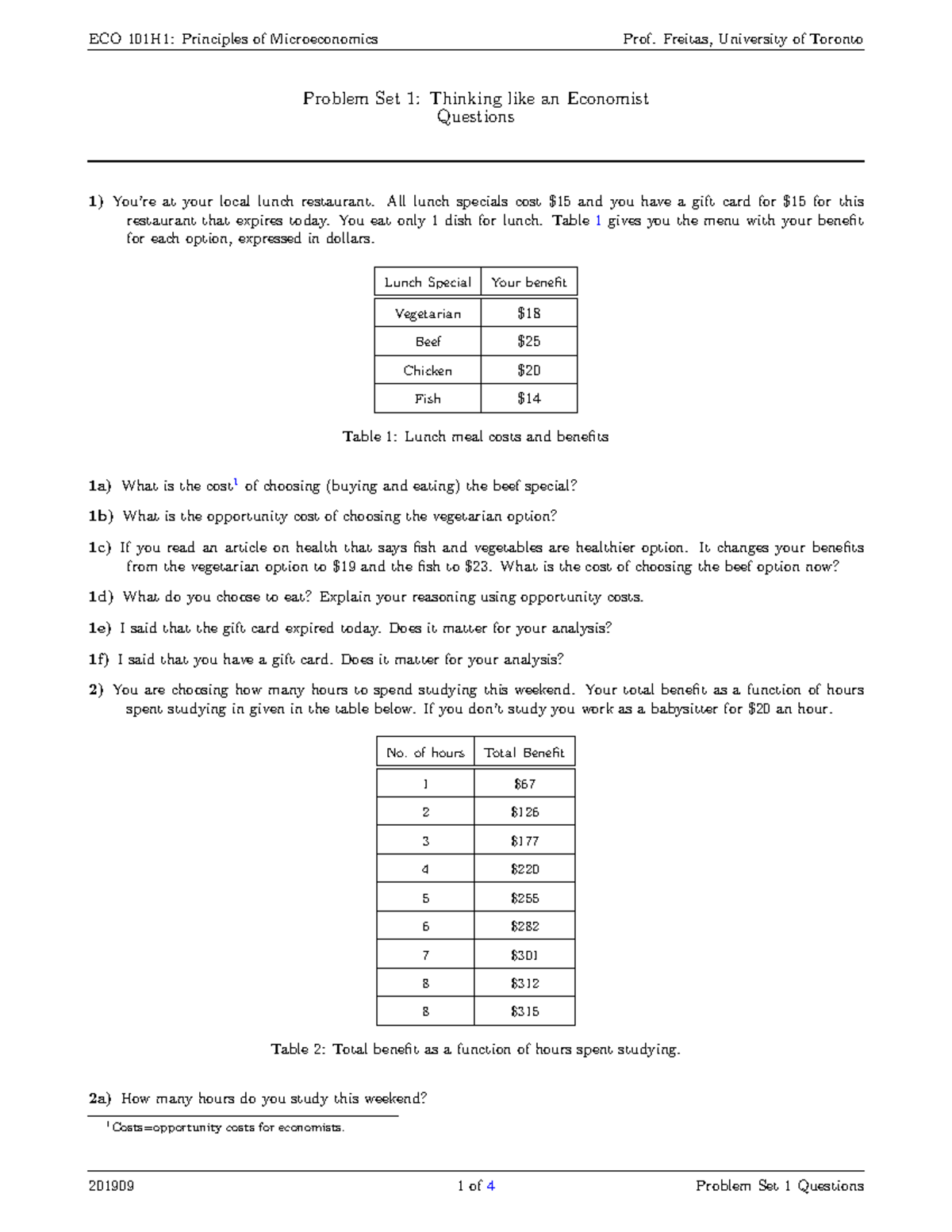 ECO101 Problem Set 1 Questions Thinking like an Economist - Problem Set 1: Thinking like an ...