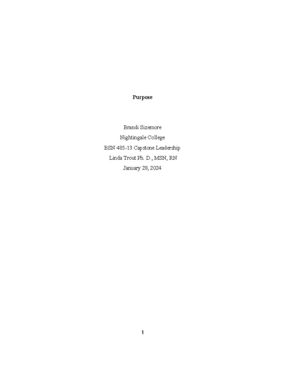 485 2nd draft Purpose paper - Purpose Brandi Sizemore Nightingale College BSN 485-13 Capstone ...