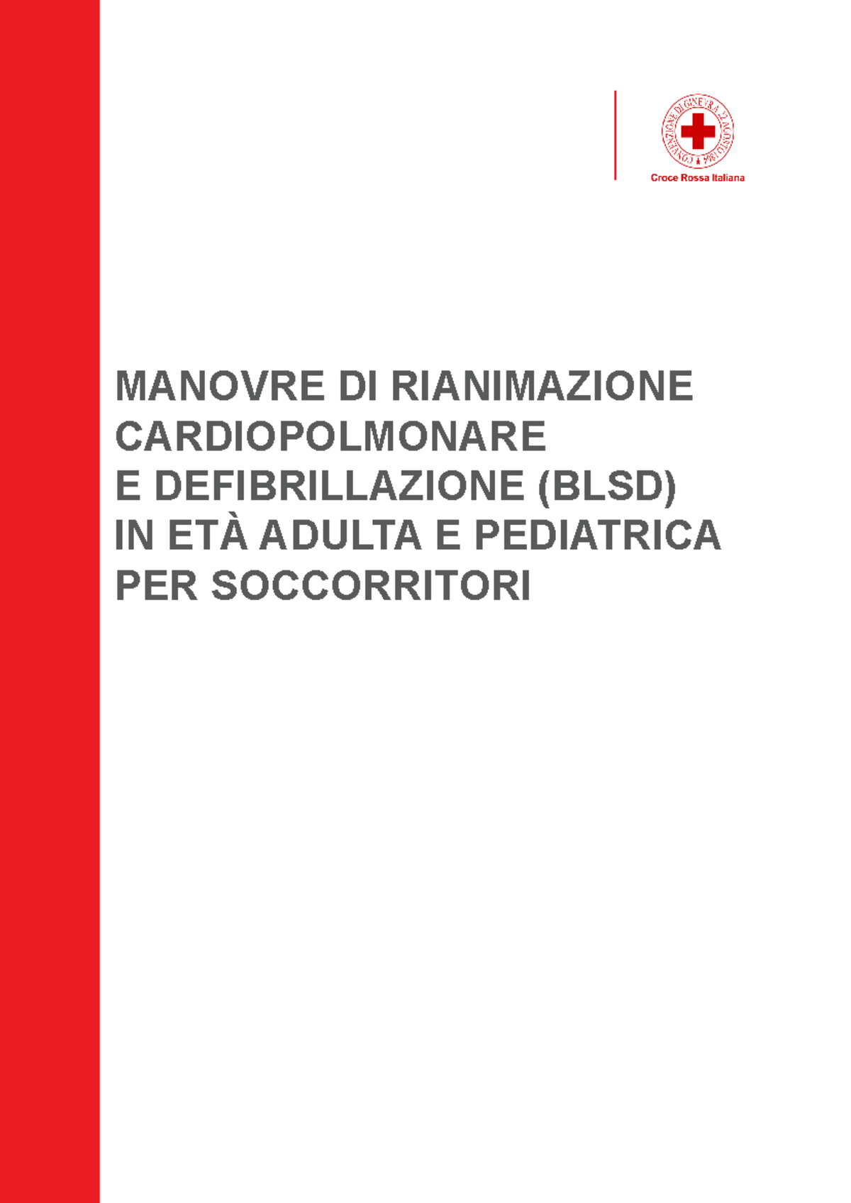 Manuale MS Sanitario - MANOVRE DI RIANIMAZIONE CARDIOPOLMONARE E DEFIBRILLAZIONE (BLSD) IN ETÀ ...