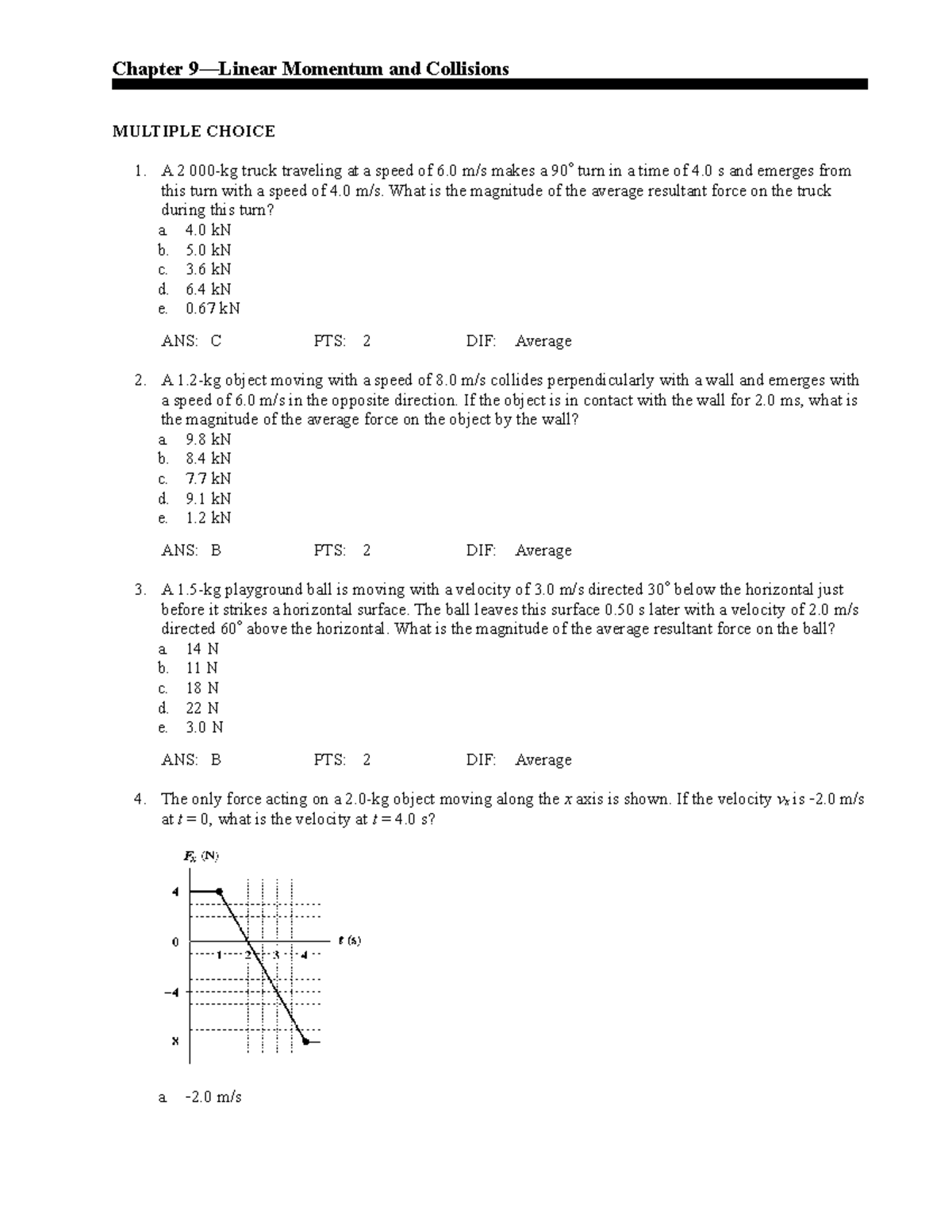 Chapter 9 questions - Chapter 9—Linear Momentum and Collisions MULTIPLE ...