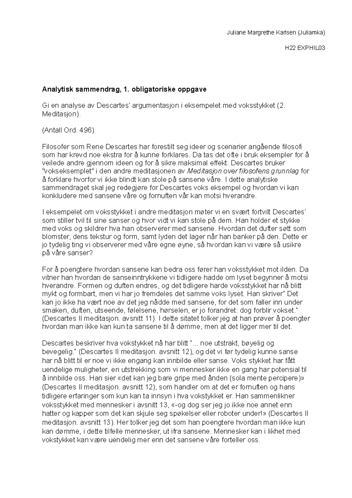 EXPHIL-Oblig1-H22 - Juliane Margrethe Karlsen (Juliamka) H22 EXPHIL Analytisk sammendrag, 1 ...