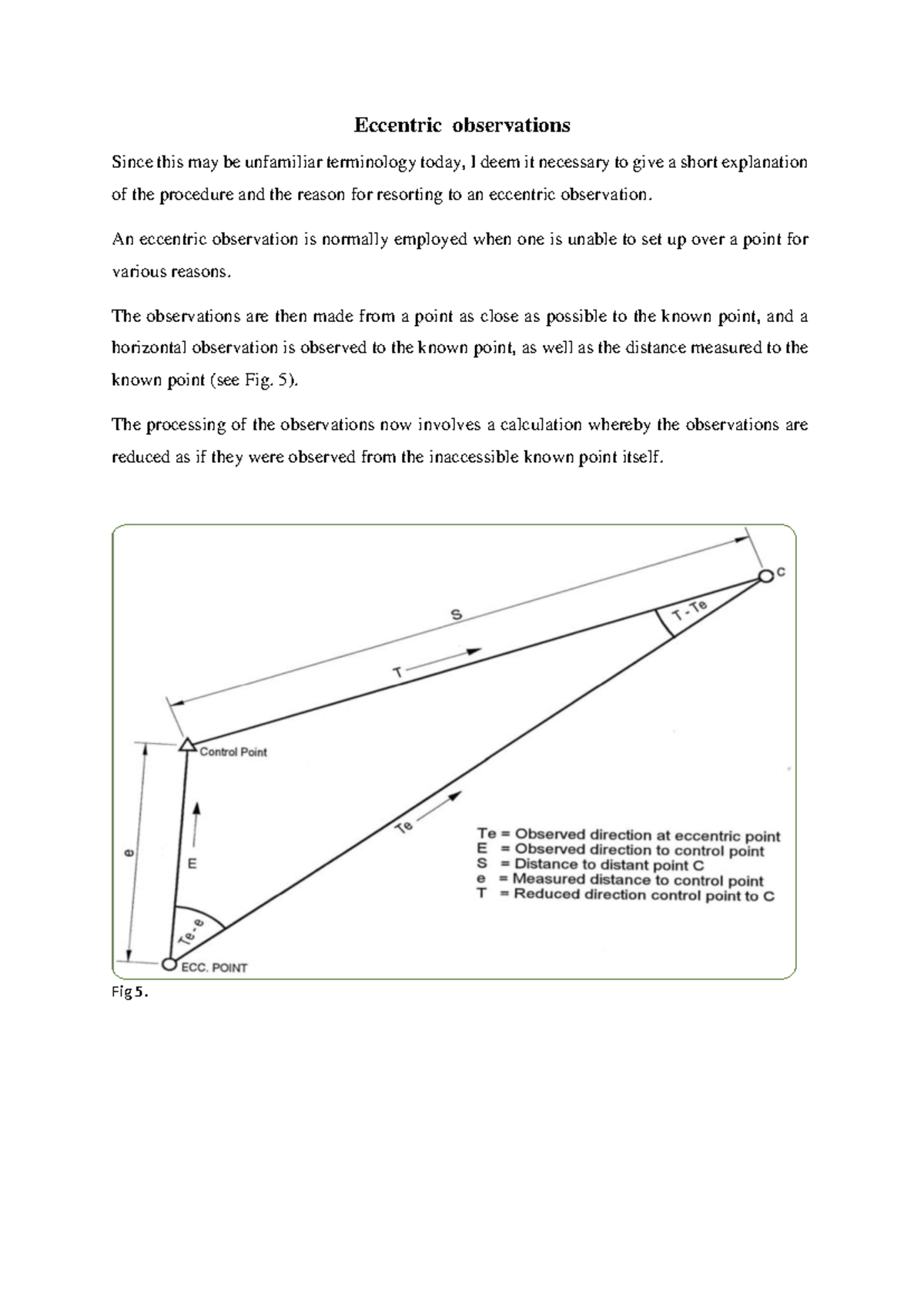 Eccentric observations - An eccentric observation is normally employed ...